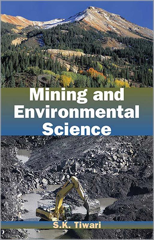 Mining And Environmental Science (HB) by S.K. Tiwari | Goodreads