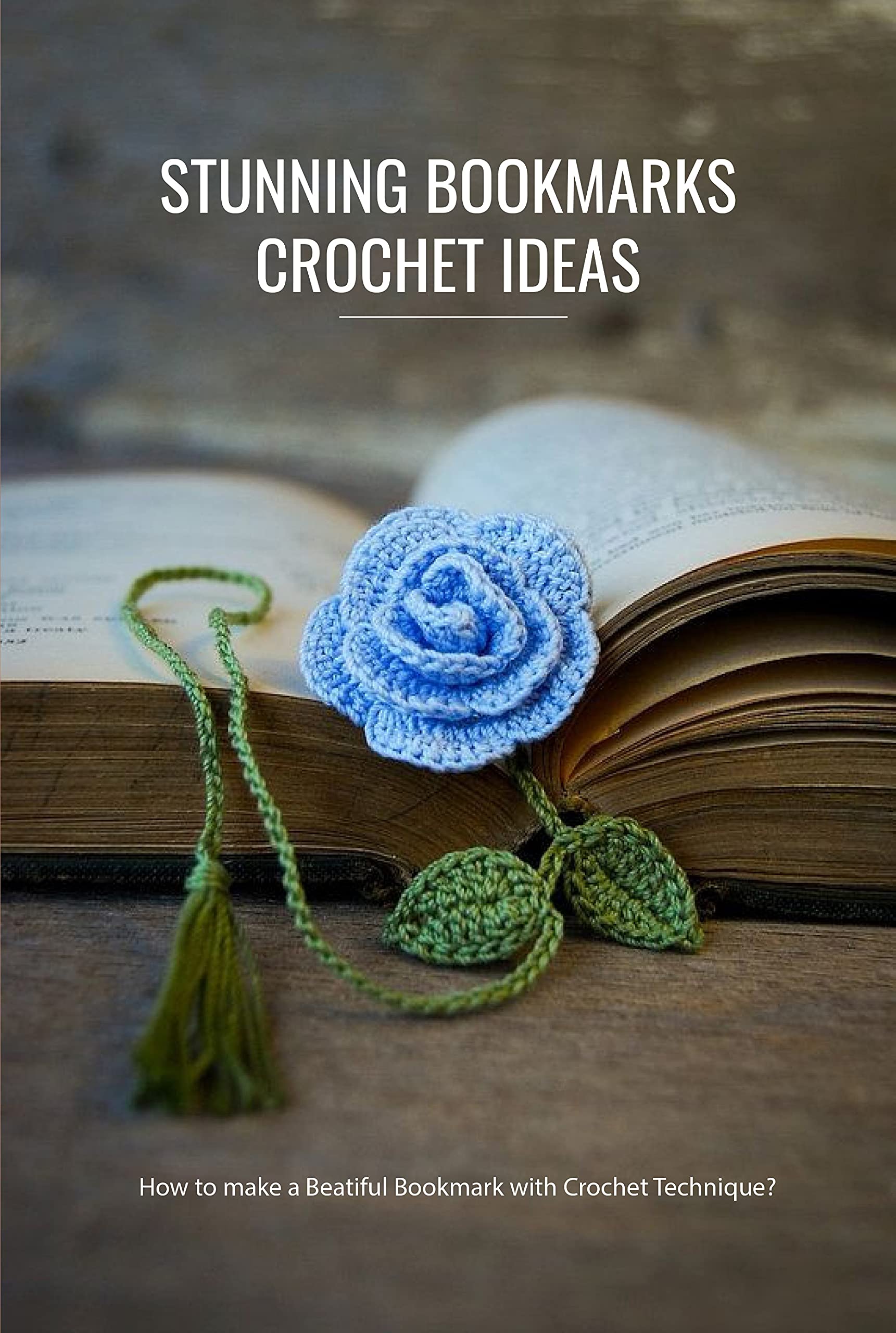 Stunning Bookmarks Crochet Ideas: How to Make a Beatiful Bookmark with ...