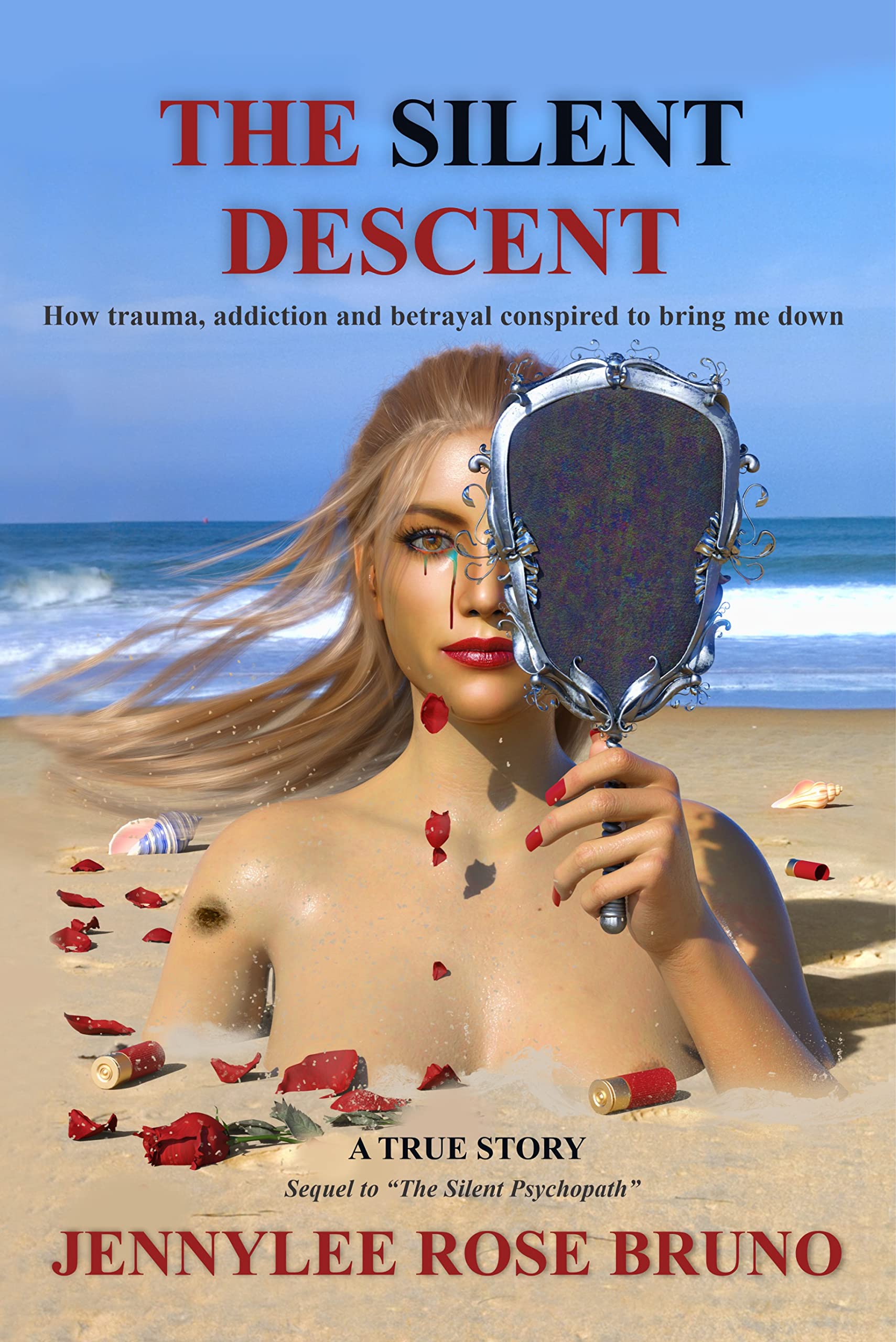 The Silent Descent: How Trauma, Addiction and Betrayal Conspired to Bring Me Down by Jennylee ...