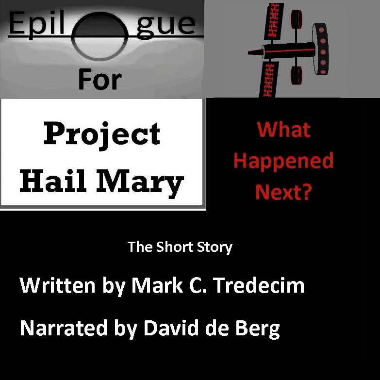Epilogue for Project Hail Mary by Mark C. Tredecim | Goodreads