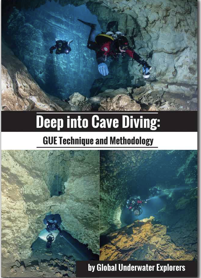 Deep Into Cave Diving: GUE Technique and Methodology by Global Underwater Explorers | Goodreads