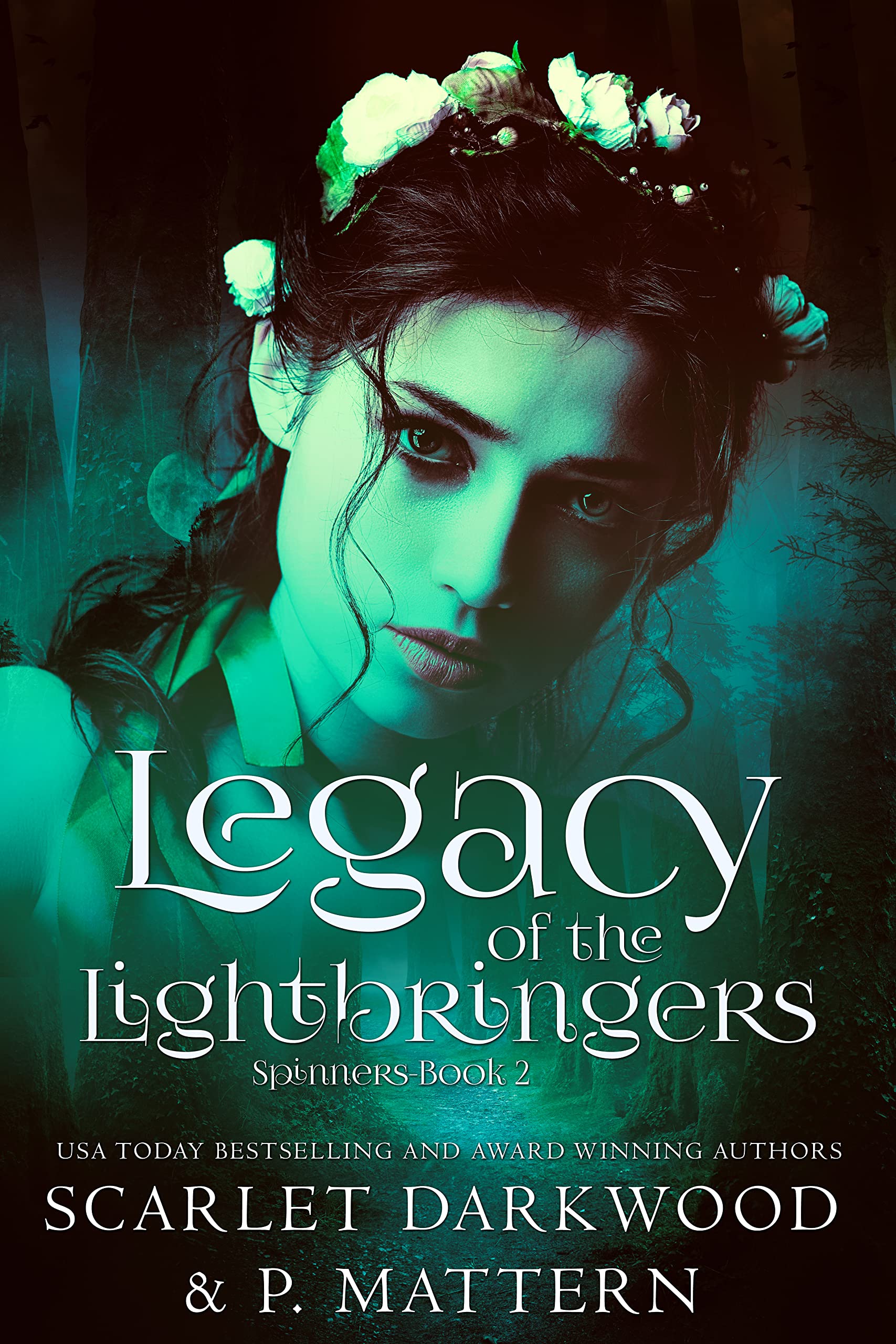 Legacy of the Lightbringers: Spinners-Book 2 by Scarlet Darkwood | Goodreads