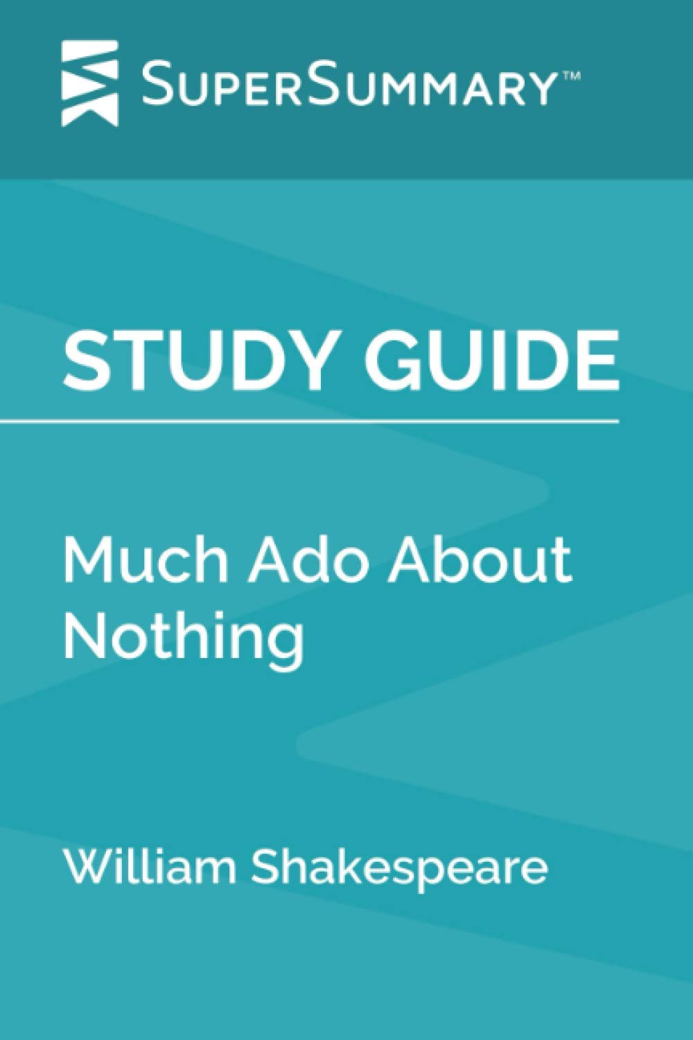 Study Guide: Much Ado About Nothing by William Shakespeare by ...