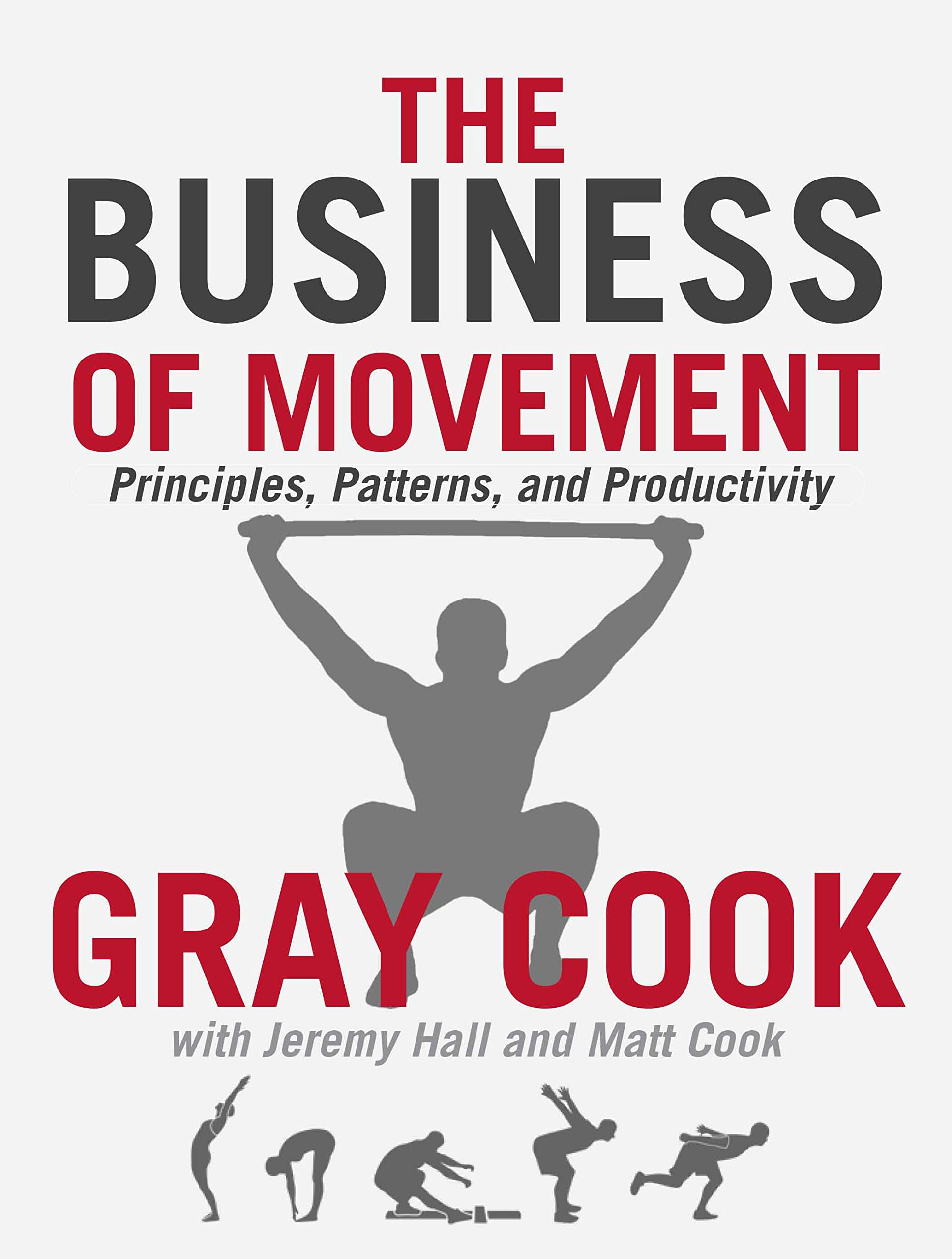 The Business of Movement: Principles, Patterns, and Productivity by ...