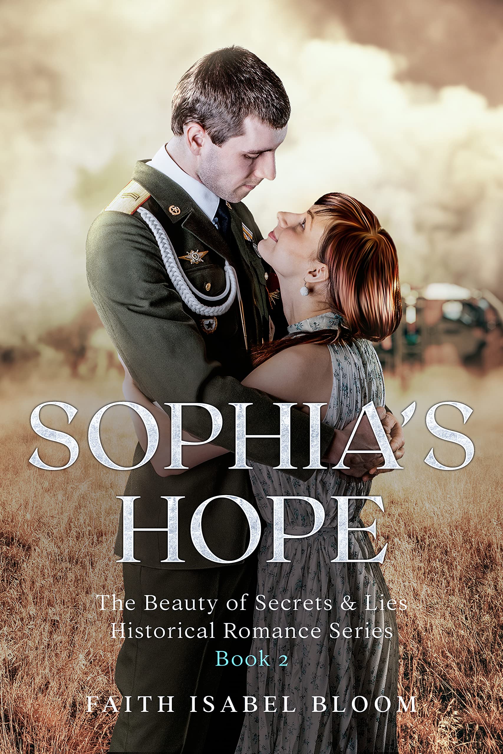 Sophia's Hope: The Beauty Of Secrets & Lies by Faith Isabel Bloom | Goodreads
