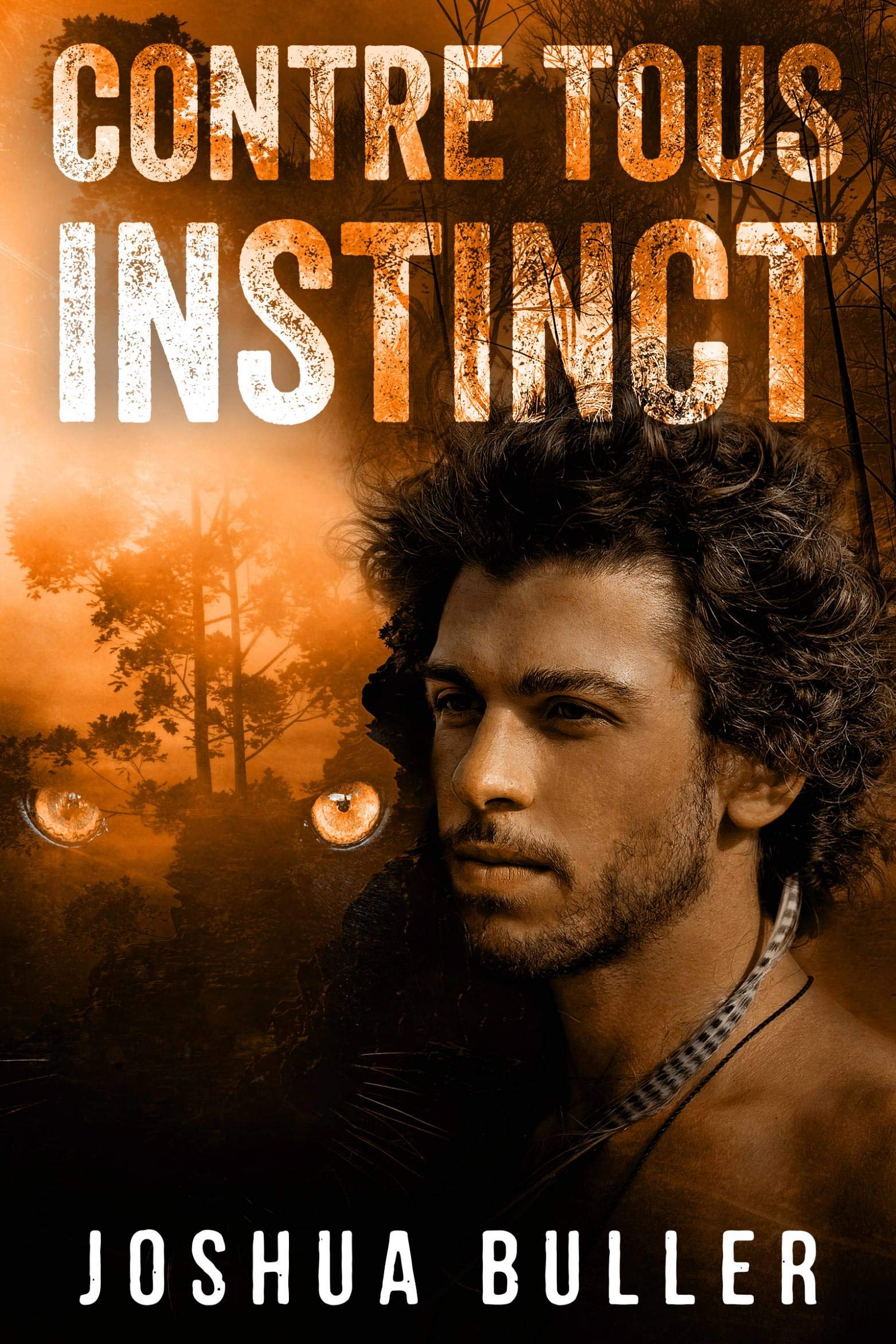 Contre Tous Instinct (French Edition) by Joshua Buller | Goodreads
