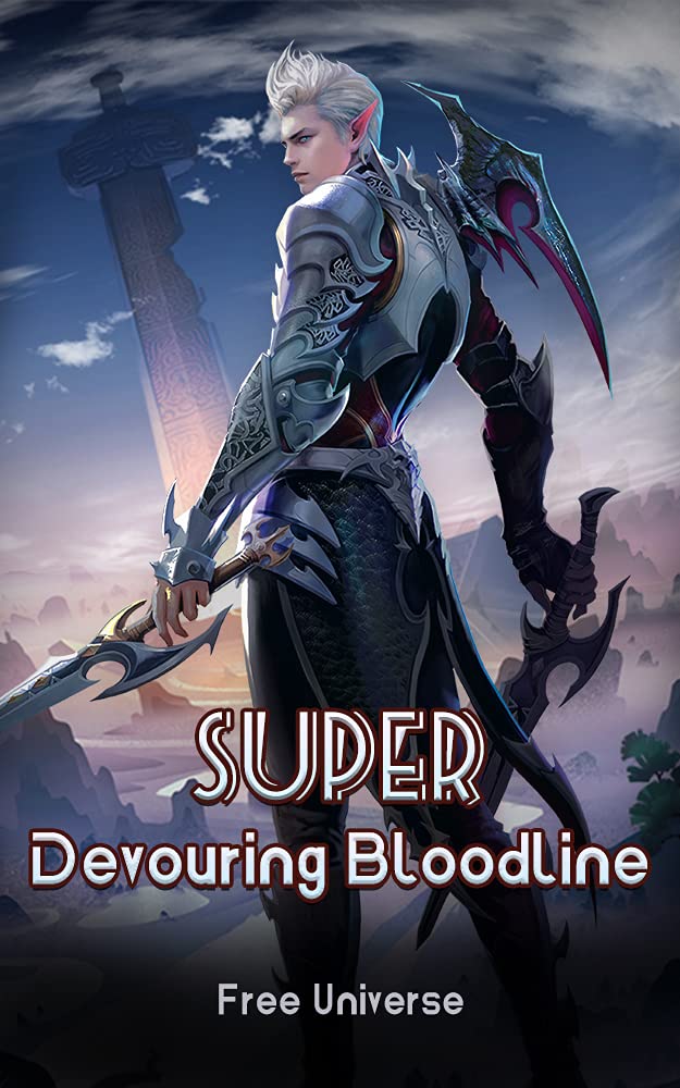 Super Devouring Bloodline: Gigantic Loser Counter Strike LitRPG Novel ...