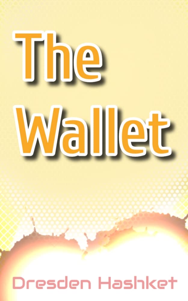 The Wallet: A short story (Micro Fiction Book) by Dresden Hashket ...