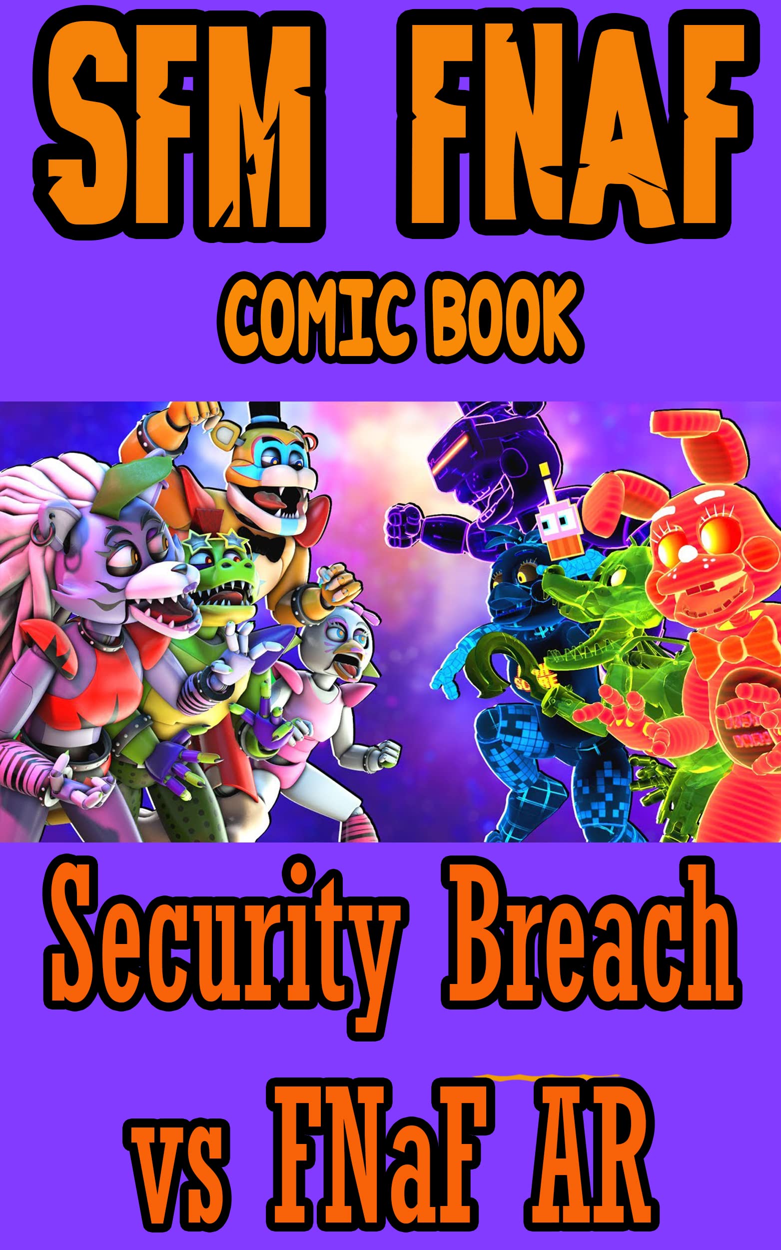 SFM FNAF game book: Security Breach vs FNaF AR by Gordon Holloway ...