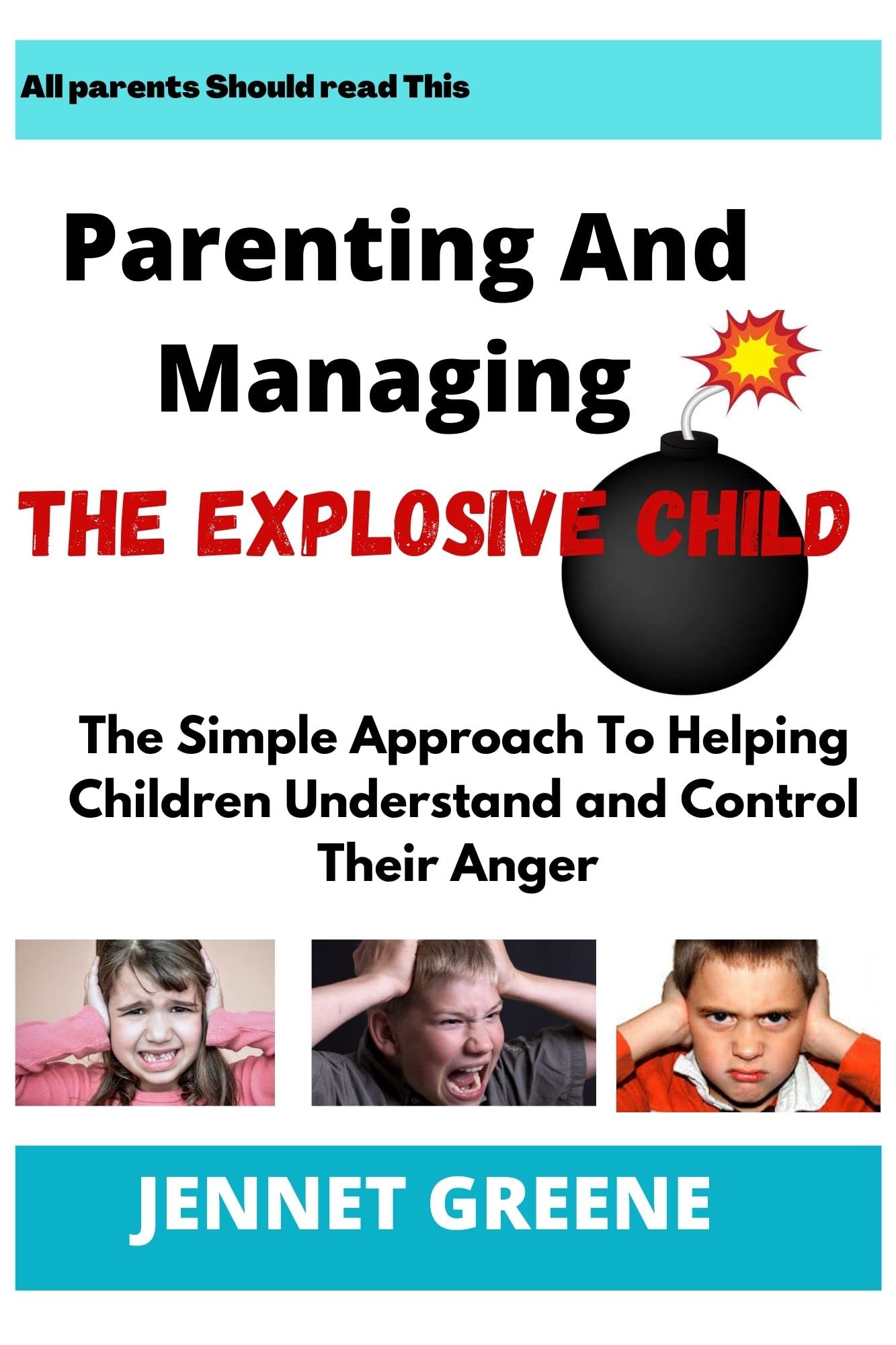 Parenting And Managing The Explosive child: The Simple Approach To ...