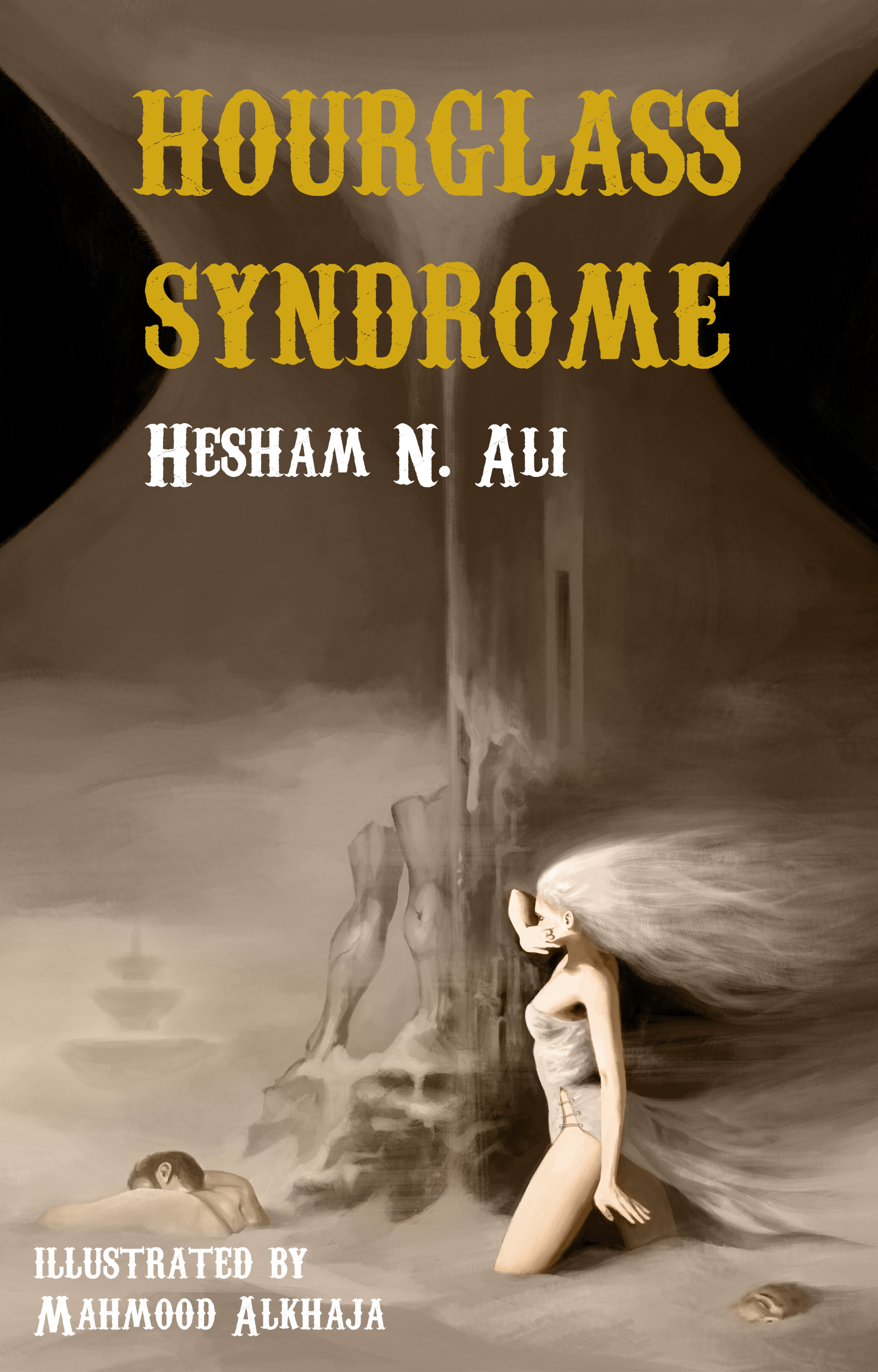 Hourglass Syndrome (Whimsically Twisted, #3) by Hesham N. Ali | Goodreads