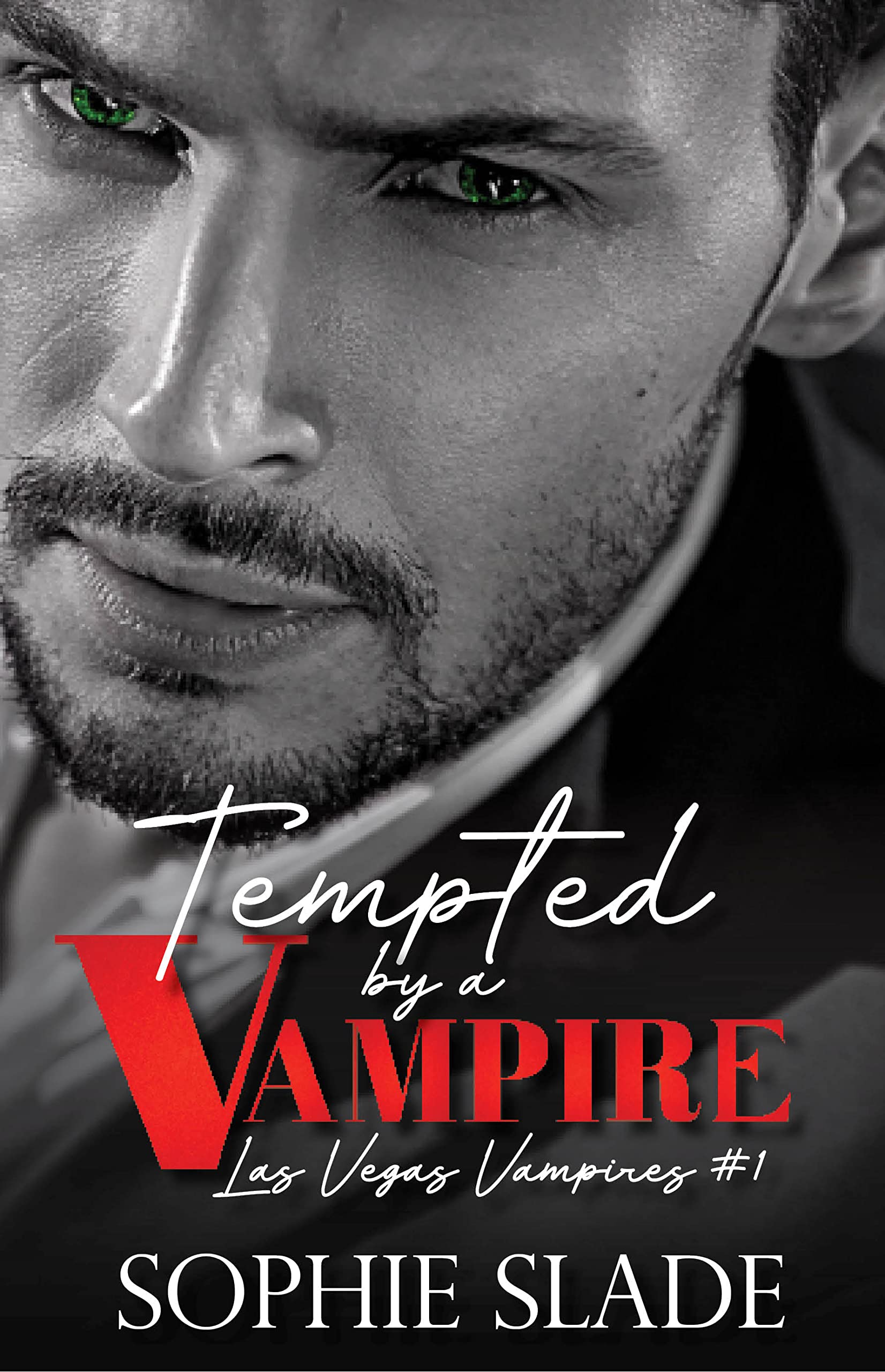Tempted by a Vampire (Las Vegas Vampires Book 1) by Sophie Slade ...