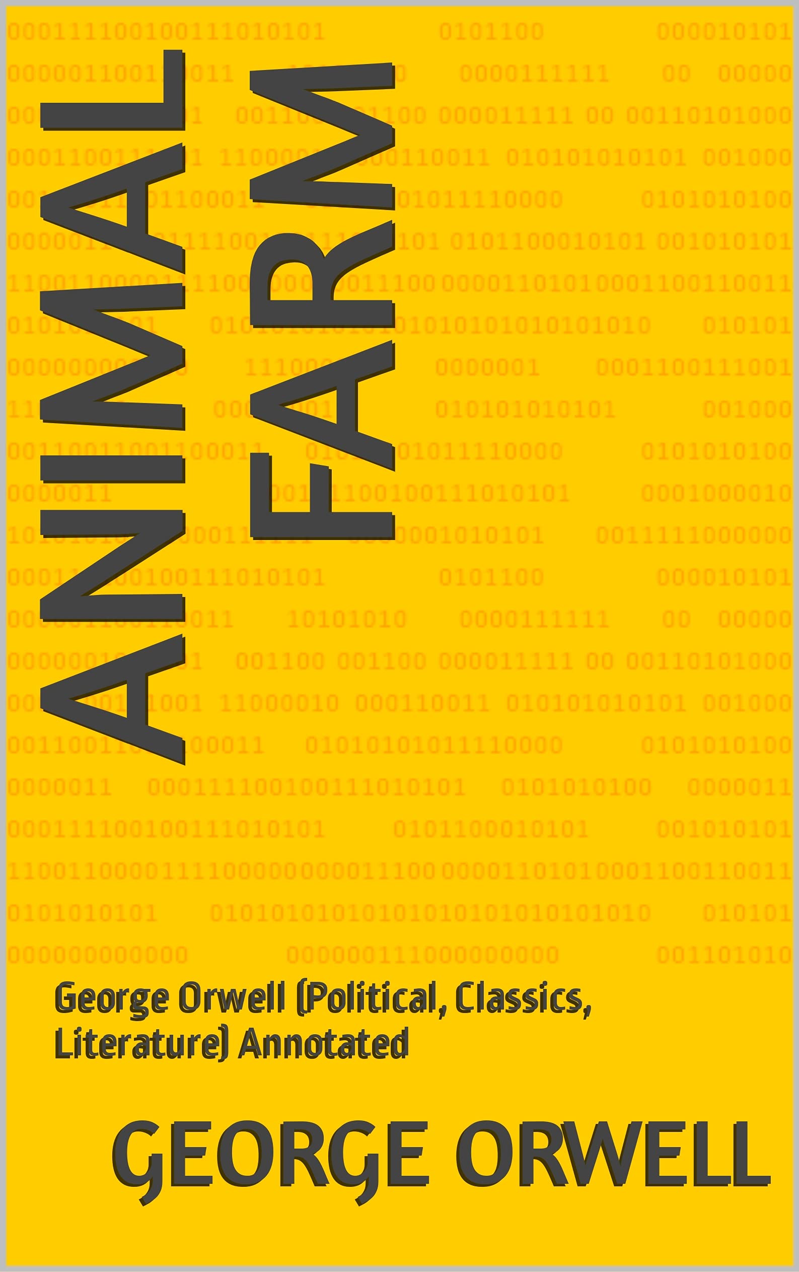 Animal Farm: George Orwell (Political, Classics, Literature) Annotated ...