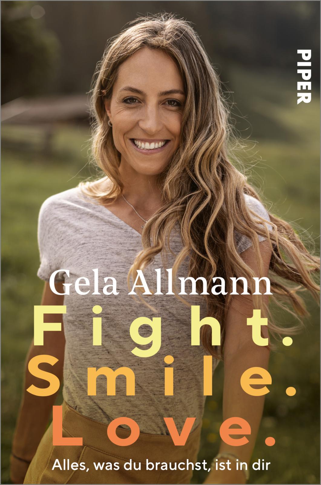 Fight. Smile. Love. by Gela Allmann | Goodreads
