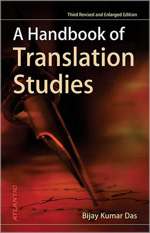 A Handbook Of Translation Studies (HB) by Bijay Kumar Das | Goodreads