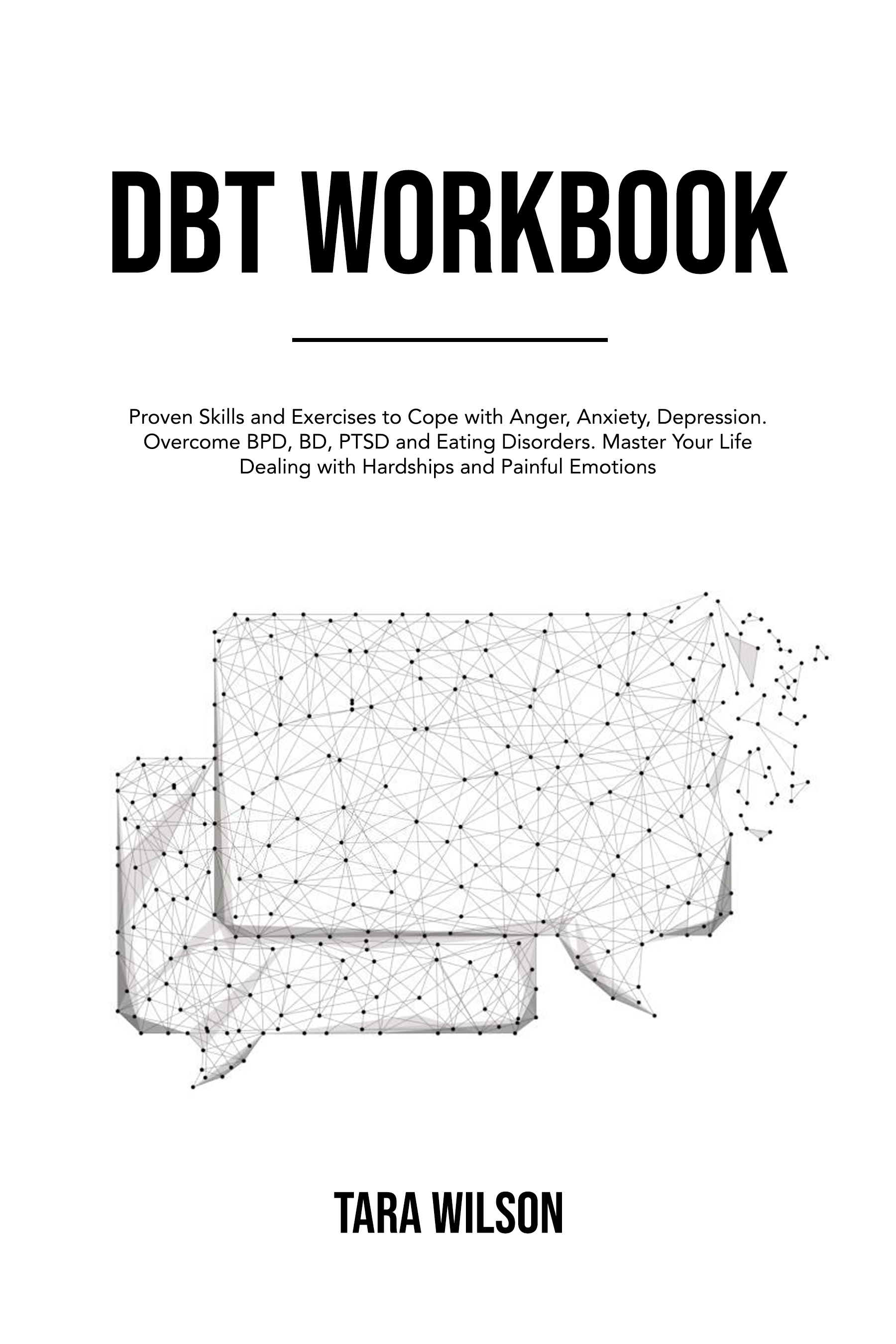 DBT Workbook: Proven Skills and Exercises to Cope with Anger, Anxiety ...