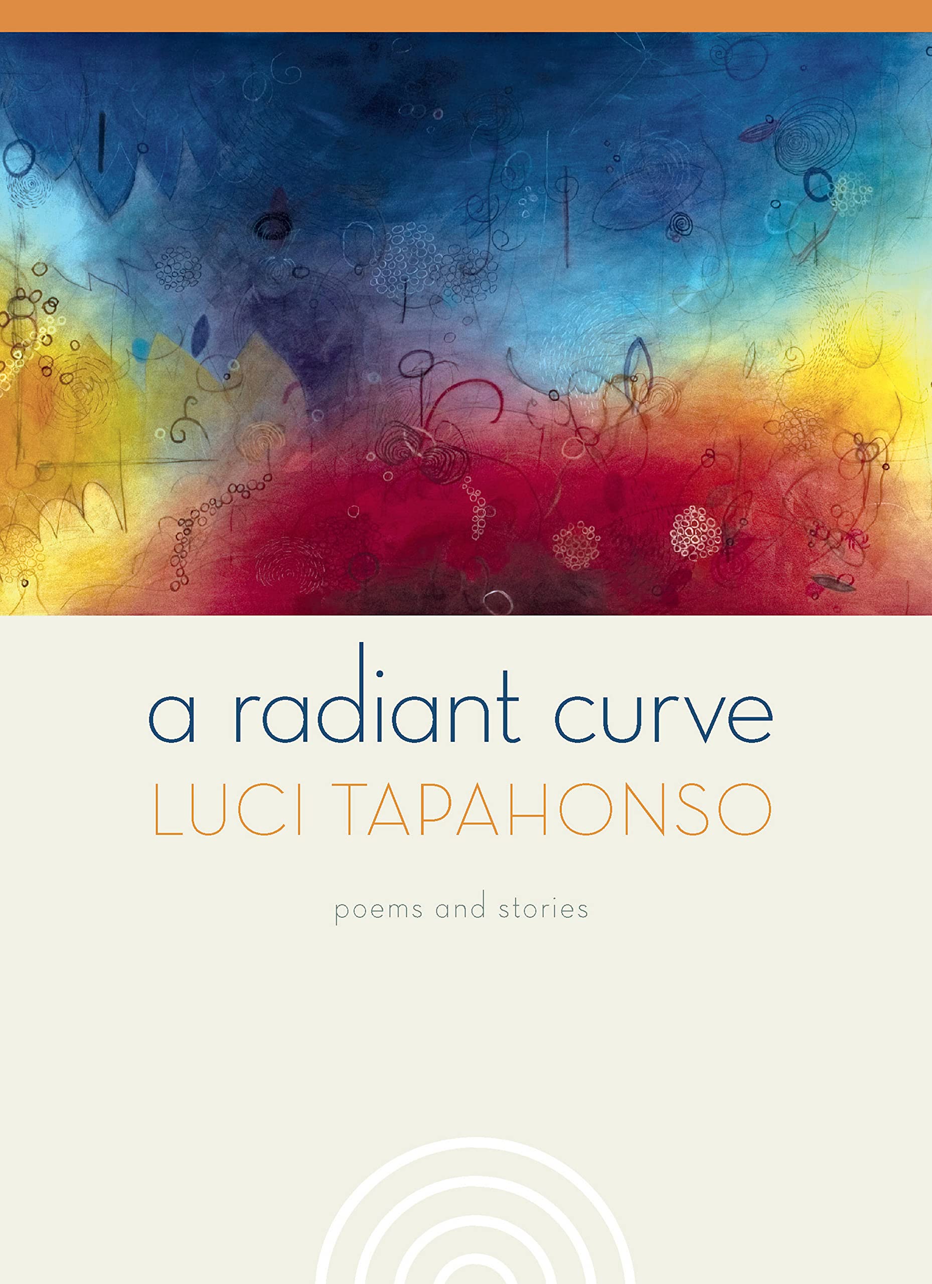 A Radiant Curve: Poems and Stories by Luci Tapahonso | Goodreads