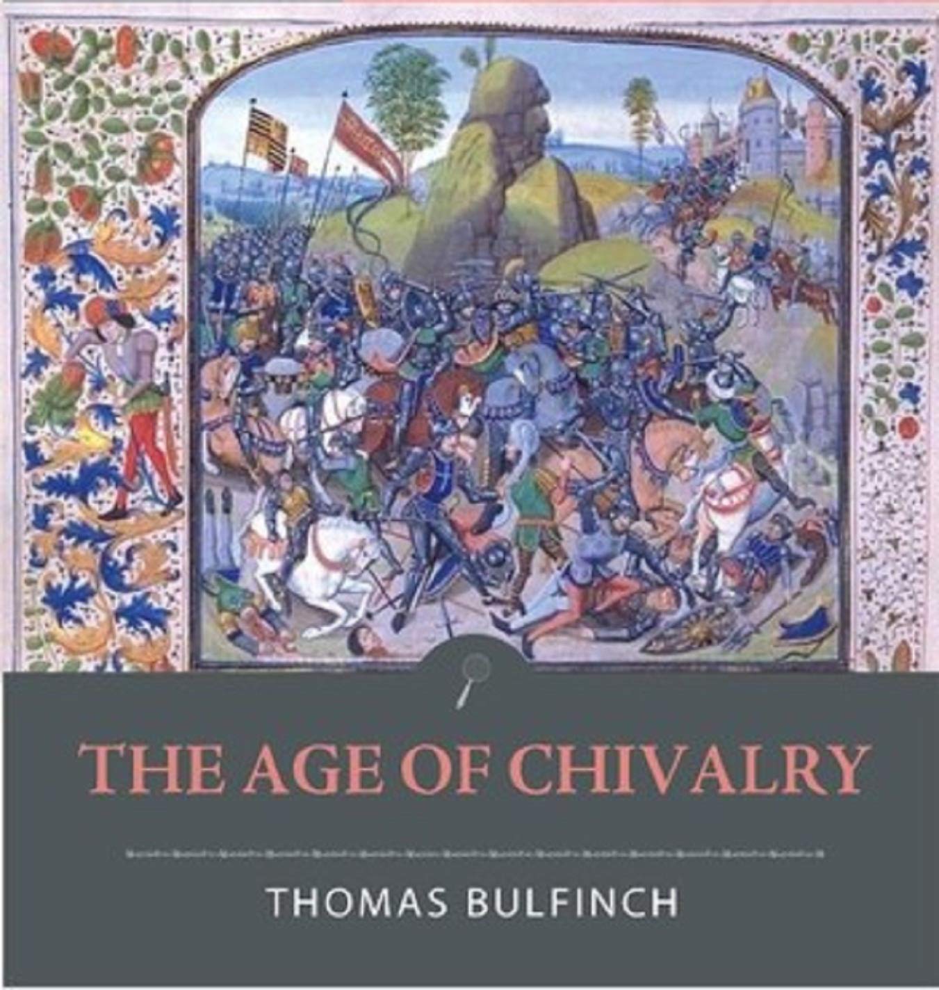 The Age of Chivalry illustrated edition by Thomas Bulfinch | Goodreads