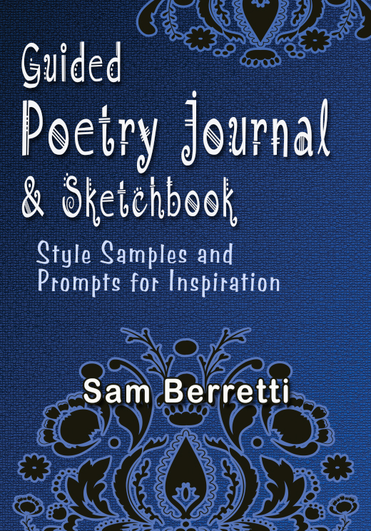 Guided Poetry Journal & Sketchbook: Style Samples and Prompts for ...