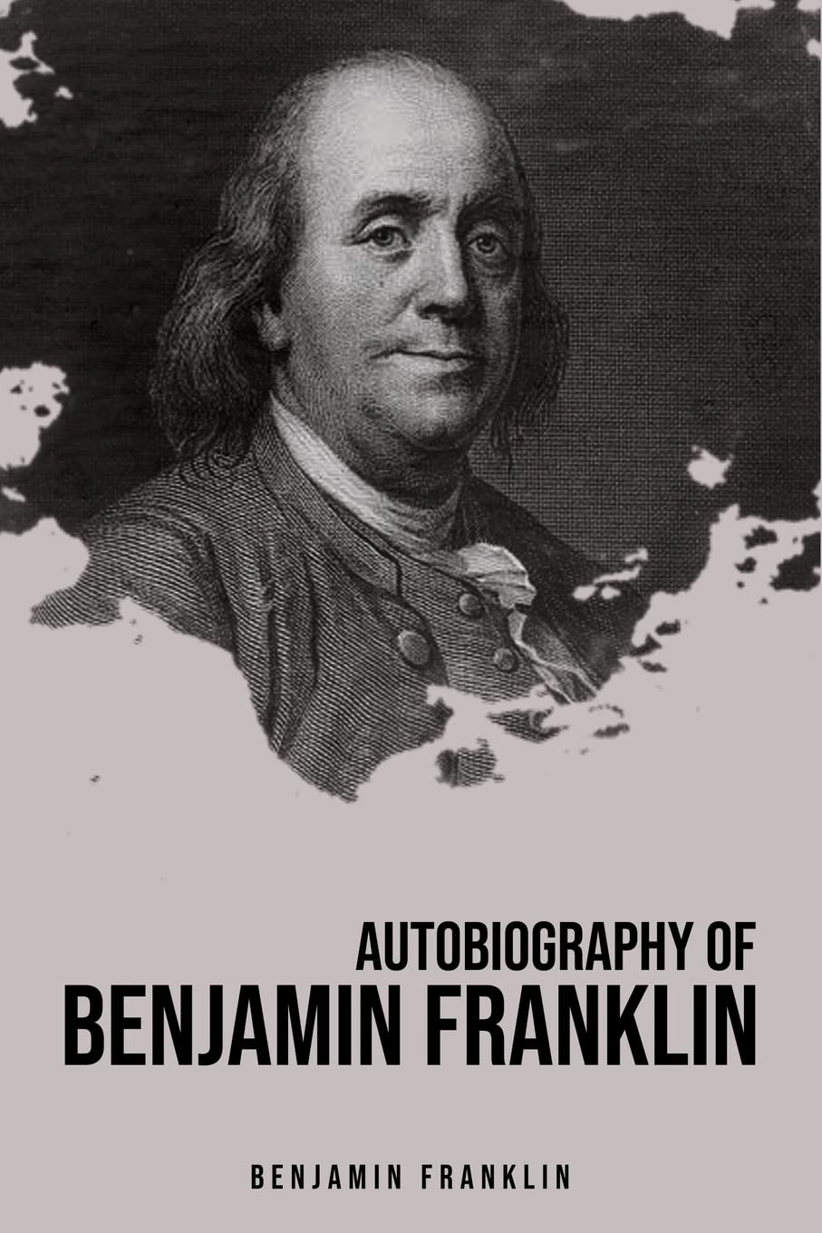 Autobiography of Benjamin Franklin by Benjamin Franklin | Goodreads