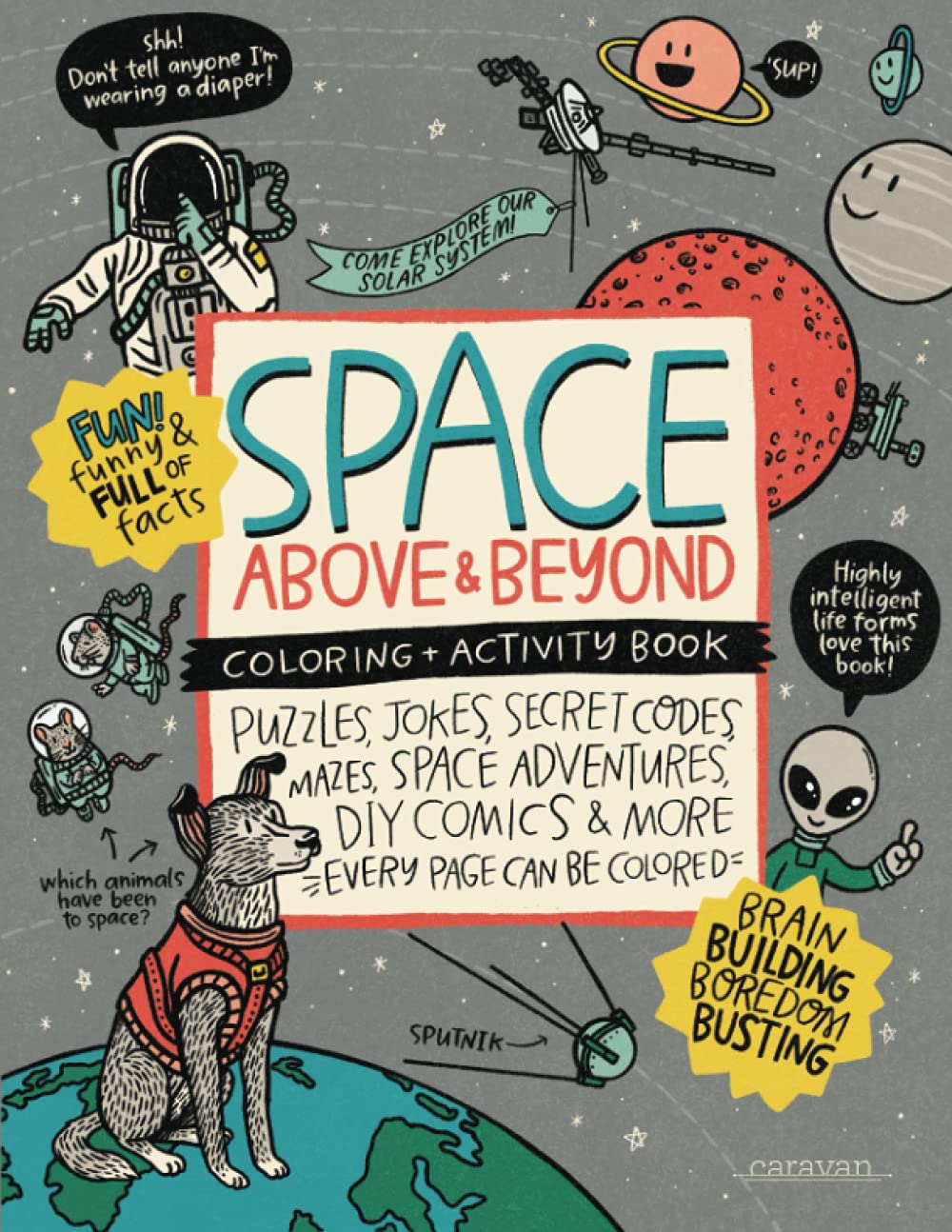 SPACE, ABOVE & BEYOND Coloring + Activity Book: Puzzles, Jokes, Secret ...