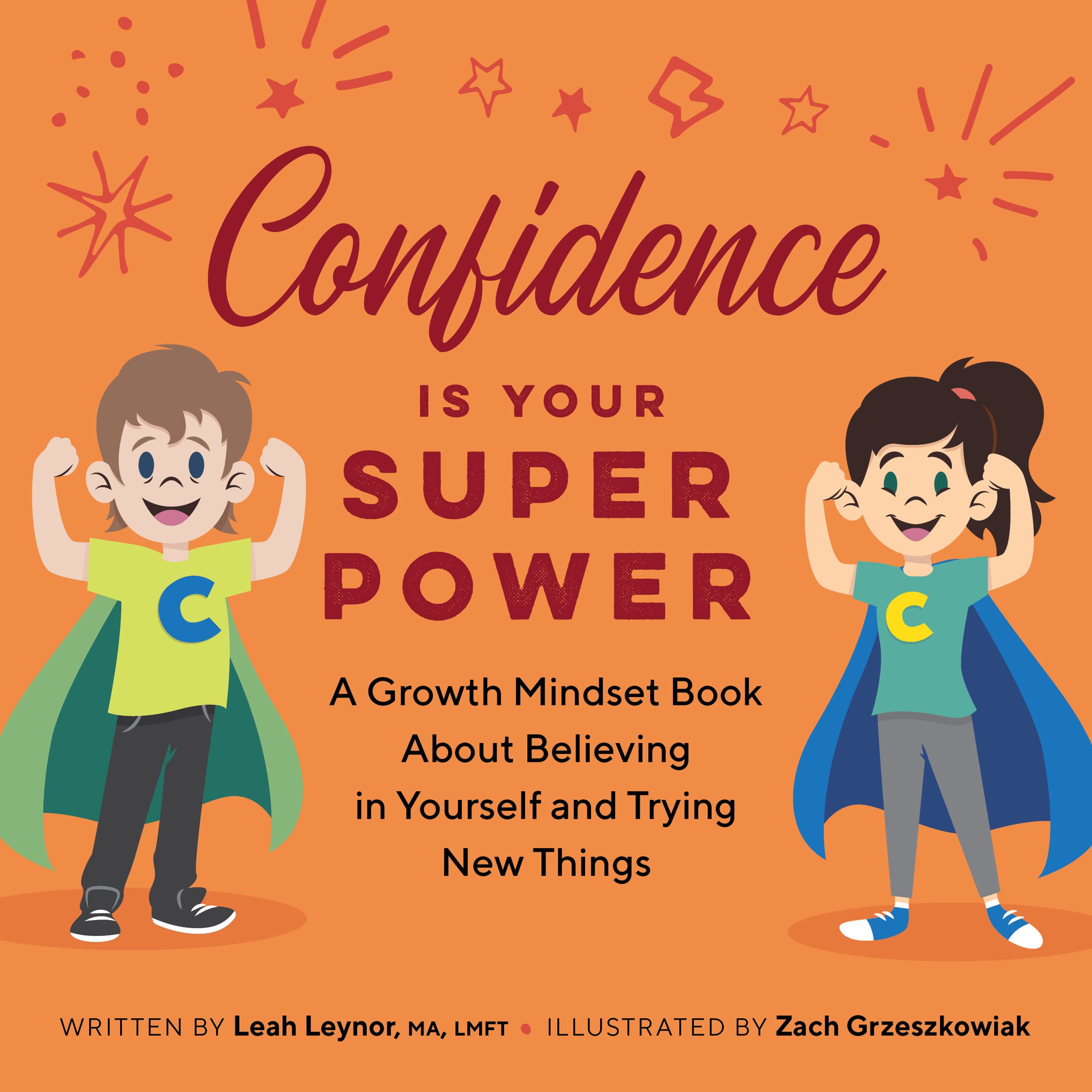 Confidence Is Your Superpower: A Growth Mindset Book About Believing in ...