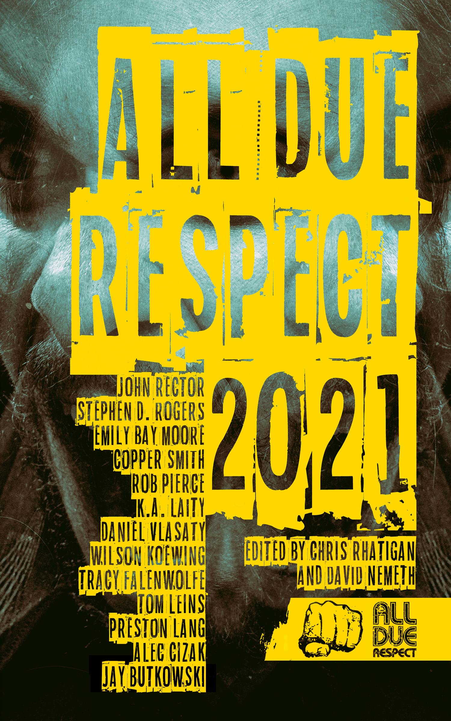 All Due Respect 2021 by Chis Rhatigan | Goodreads