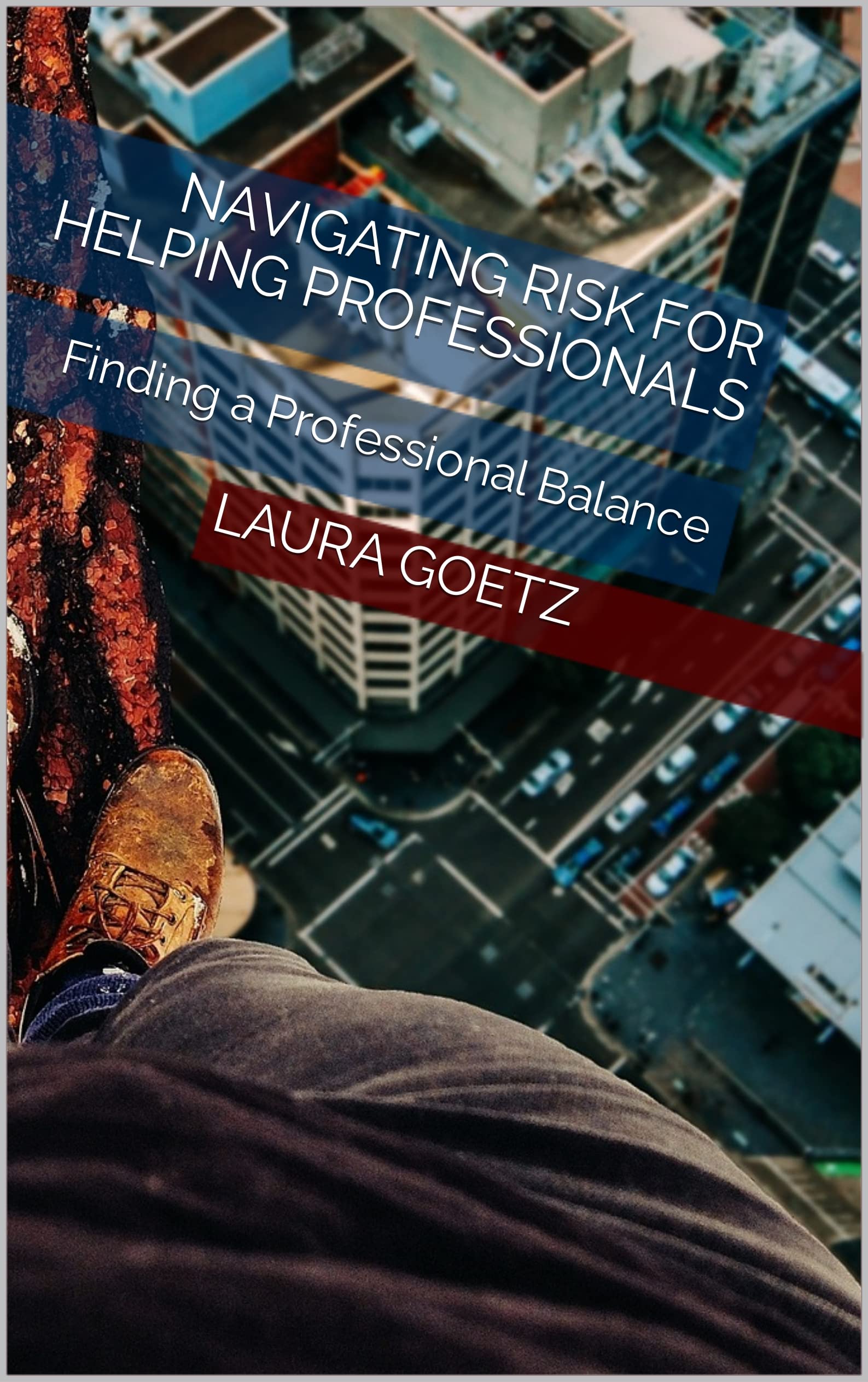Navigating Risk for Helping Professionals: Finding a Professional ...
