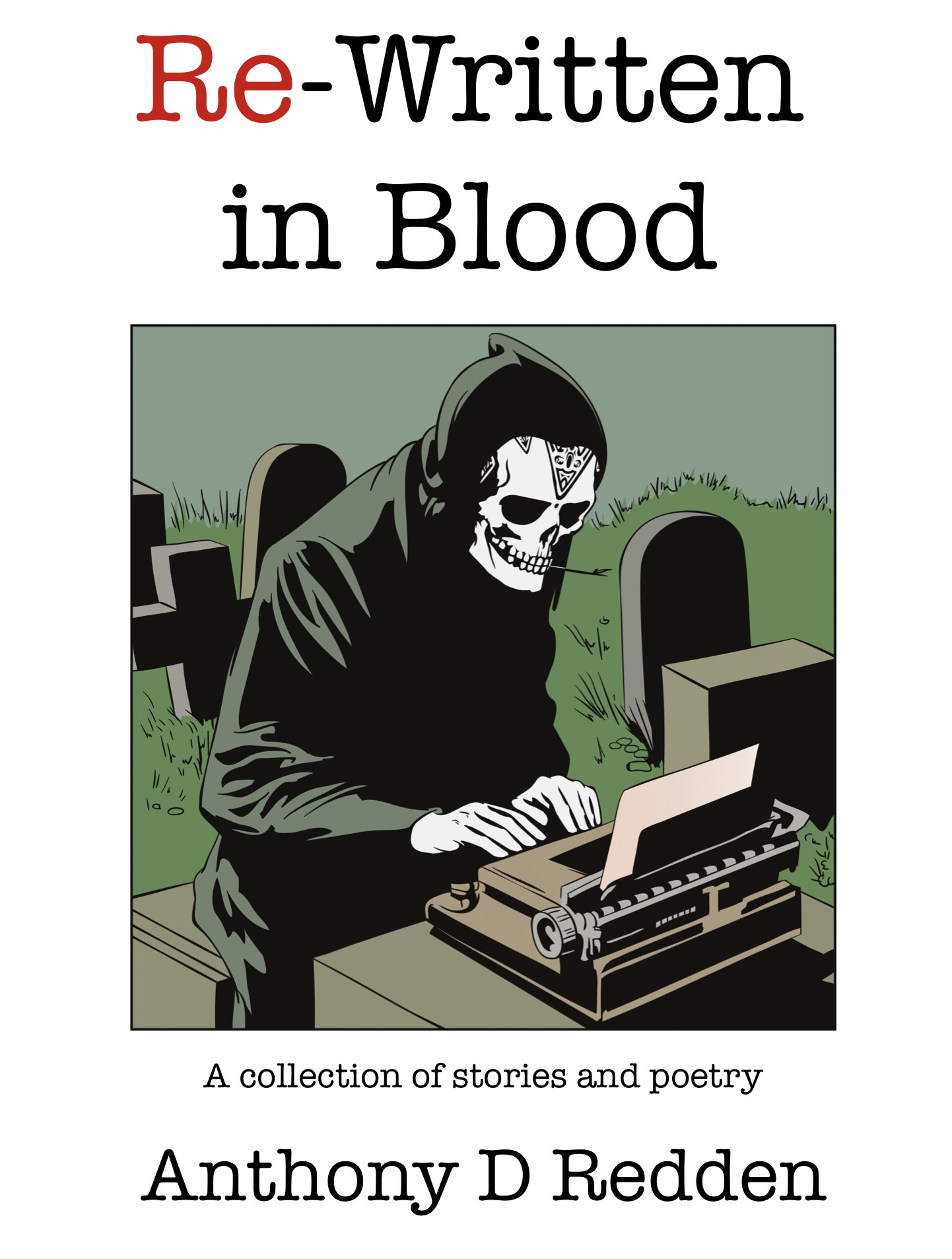 Re-Written in Blood by Anthony D. Redden | Goodreads