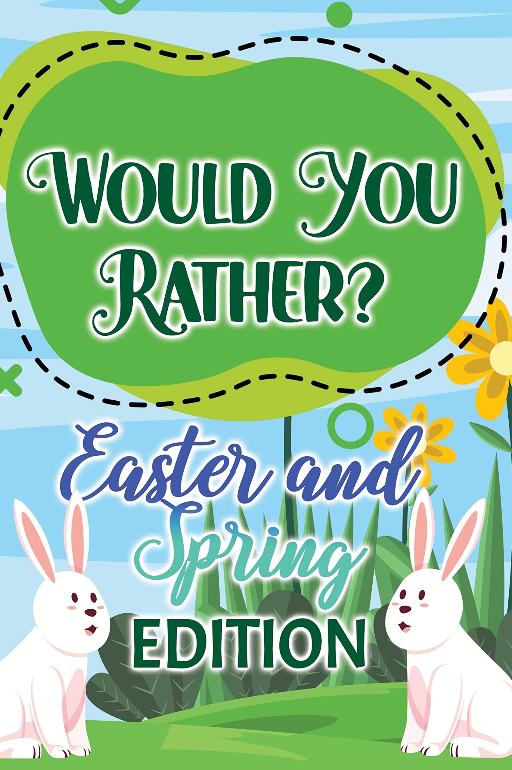 Would You Rather? Easter Edition : A Hilarious and Interactive Question ...