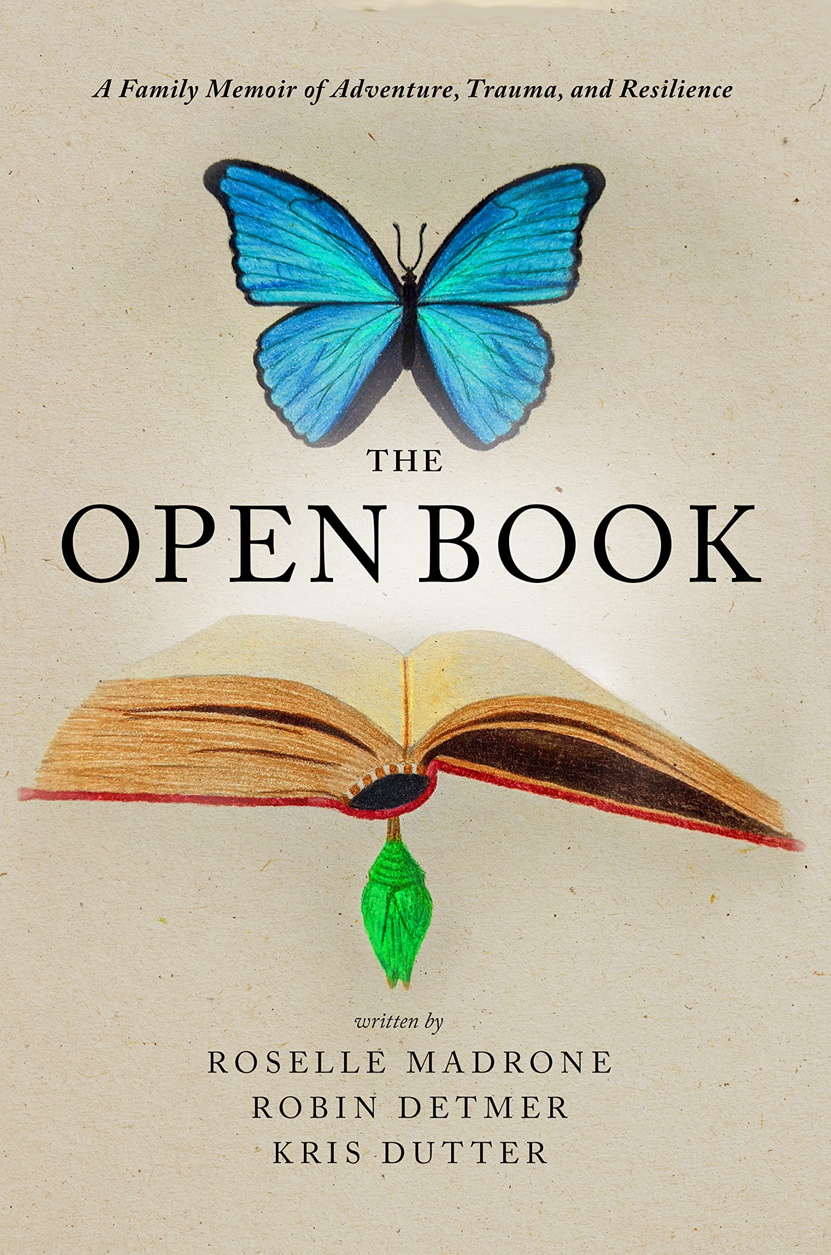 The Open Book: A Family Memoir of Adventure, Trauma, and Resilience by ...