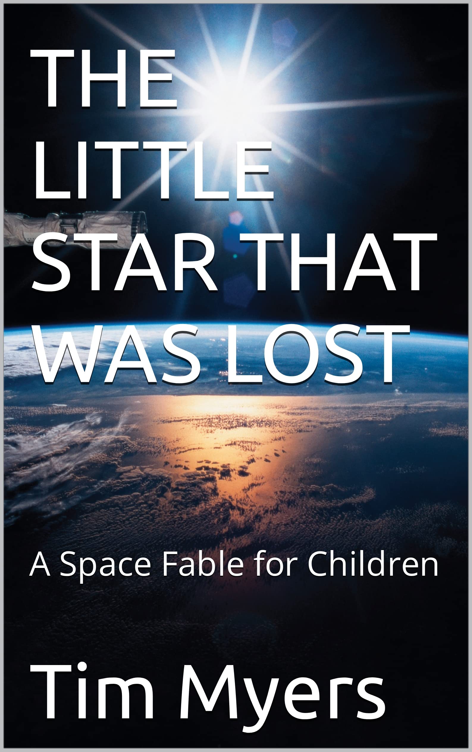 THE LITTLE STAR THAT WAS LOST: A Space Fable for Children (Little Stars ...