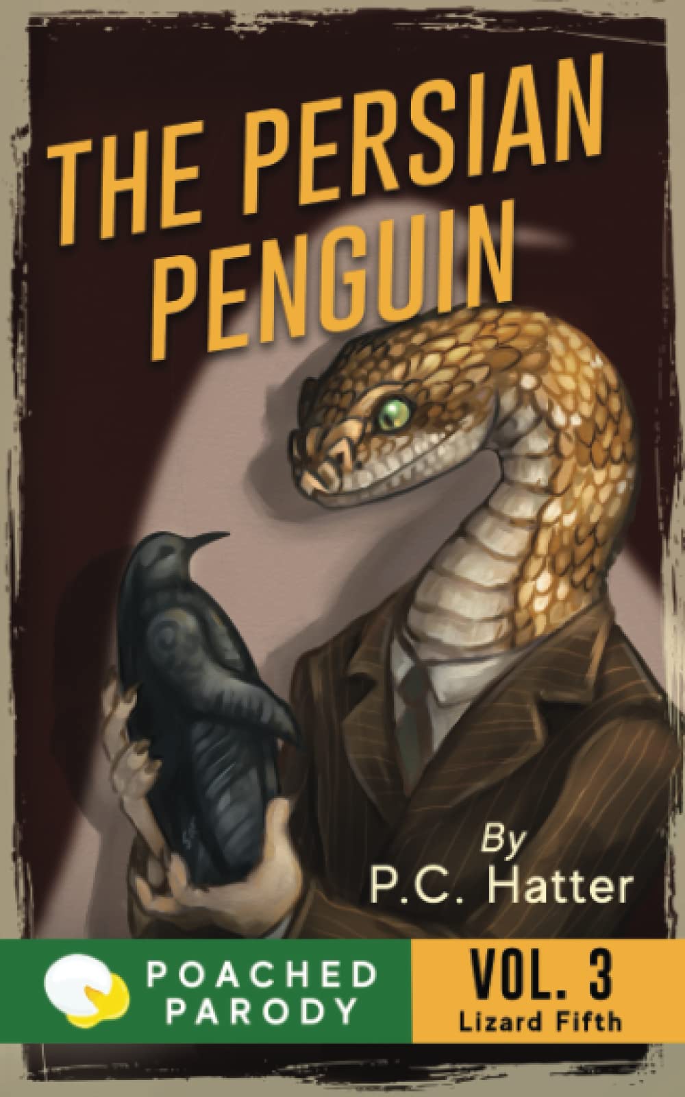 The Persian Penguin: Poached Parody (The Lizard Fifth) by P.C. Hatter ...