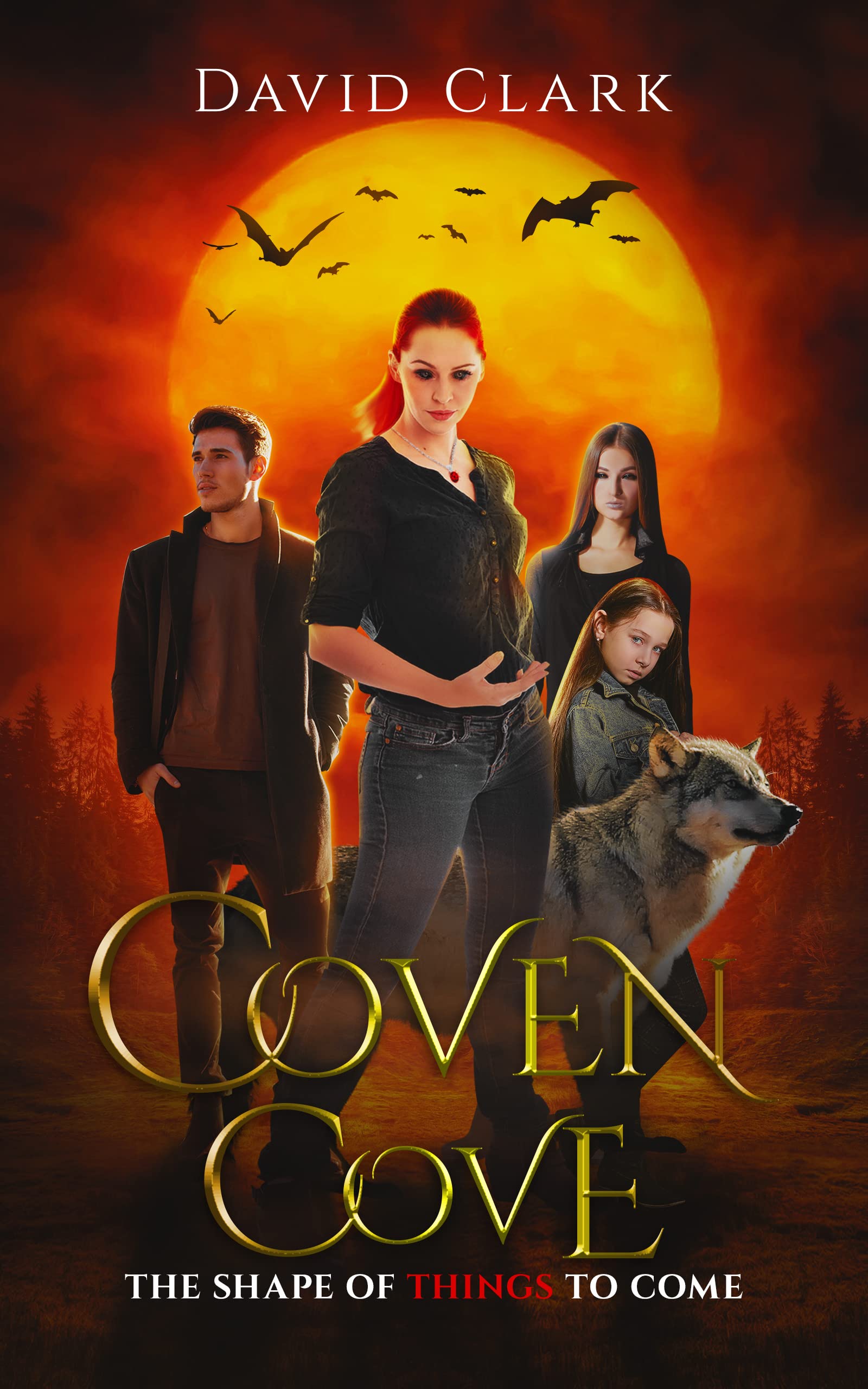 The Shape Of Things To Come Coven Cove 2 By David Clark Goodreads