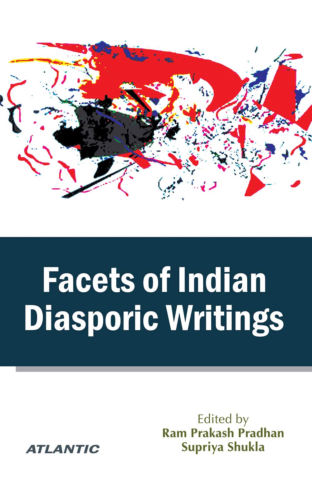 Facets Of Indian Diasporic Writings by R.P. Pradhan | Goodreads