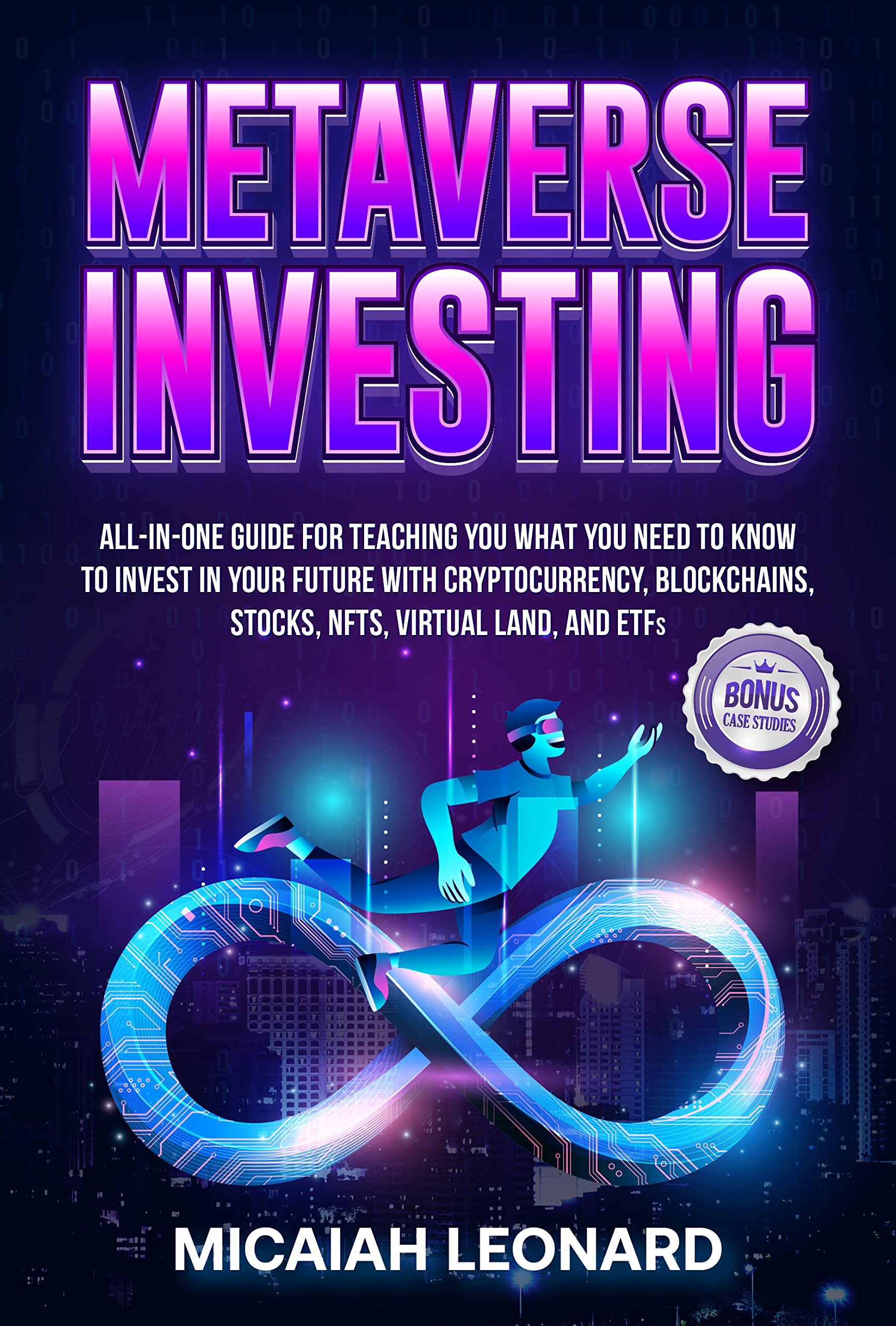Metaverse Investing: All-in-one guide to teach you what you need to know to invest in your ...