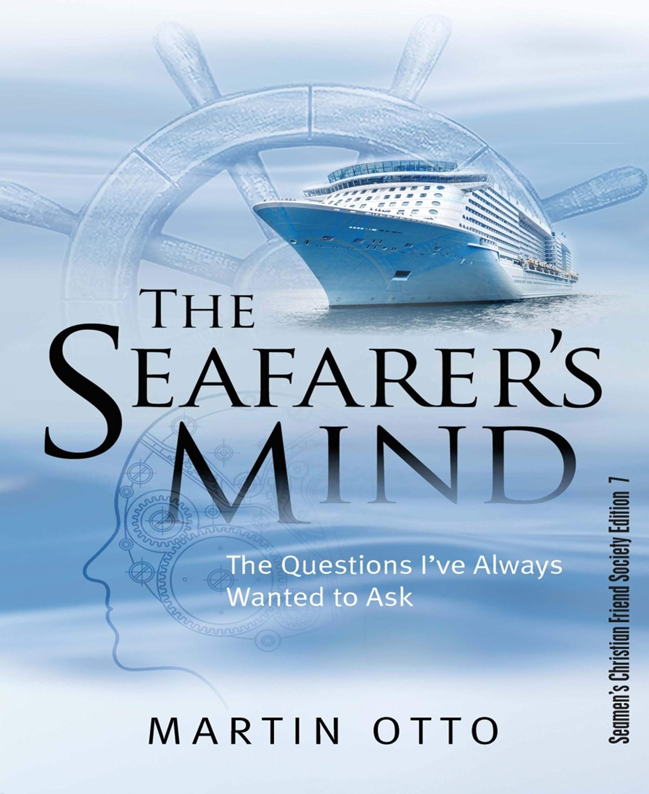The Seafarer's Mind: The Questions I've Always Wanted to Ask by Martin ...
