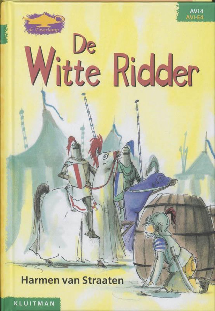 De Toverlamp. De Witte Ridder (Avi 4) by Harmen van Straaten | Goodreads