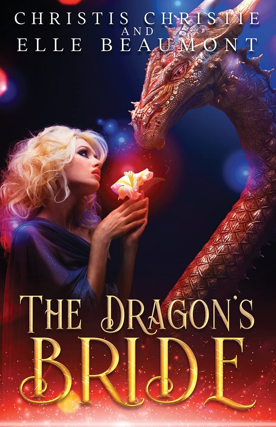 The Dragon's Bride by Christis Christie | Goodreads