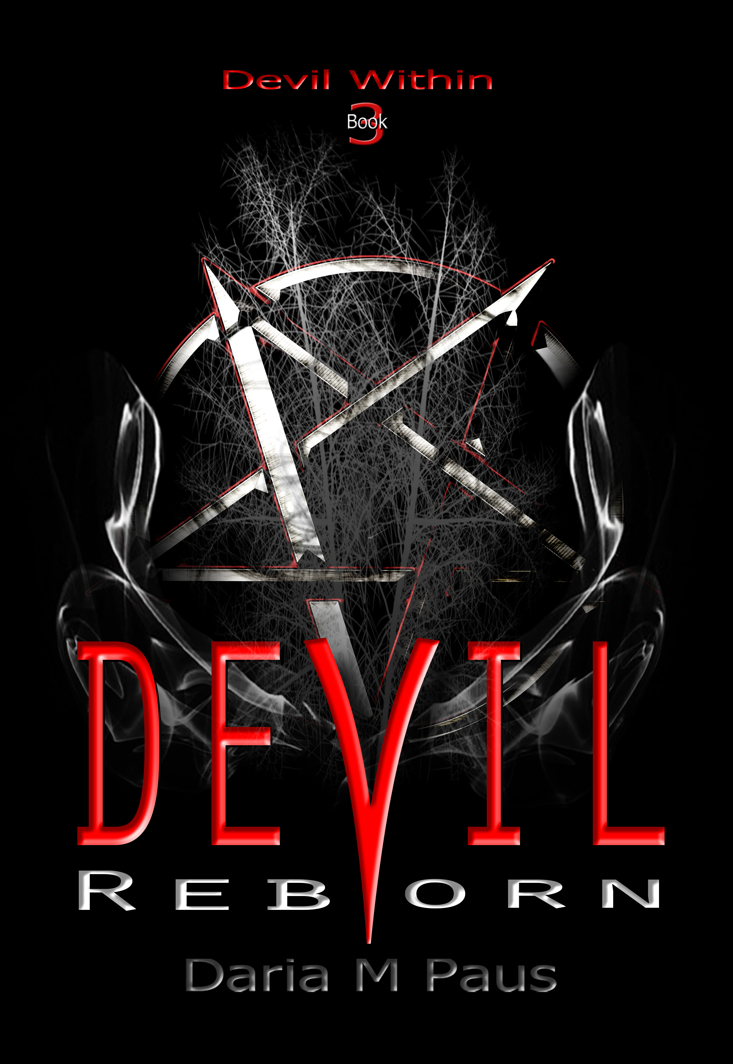 Devil Reborn (Devil Within Book 3) by Daria M Paus | Goodreads