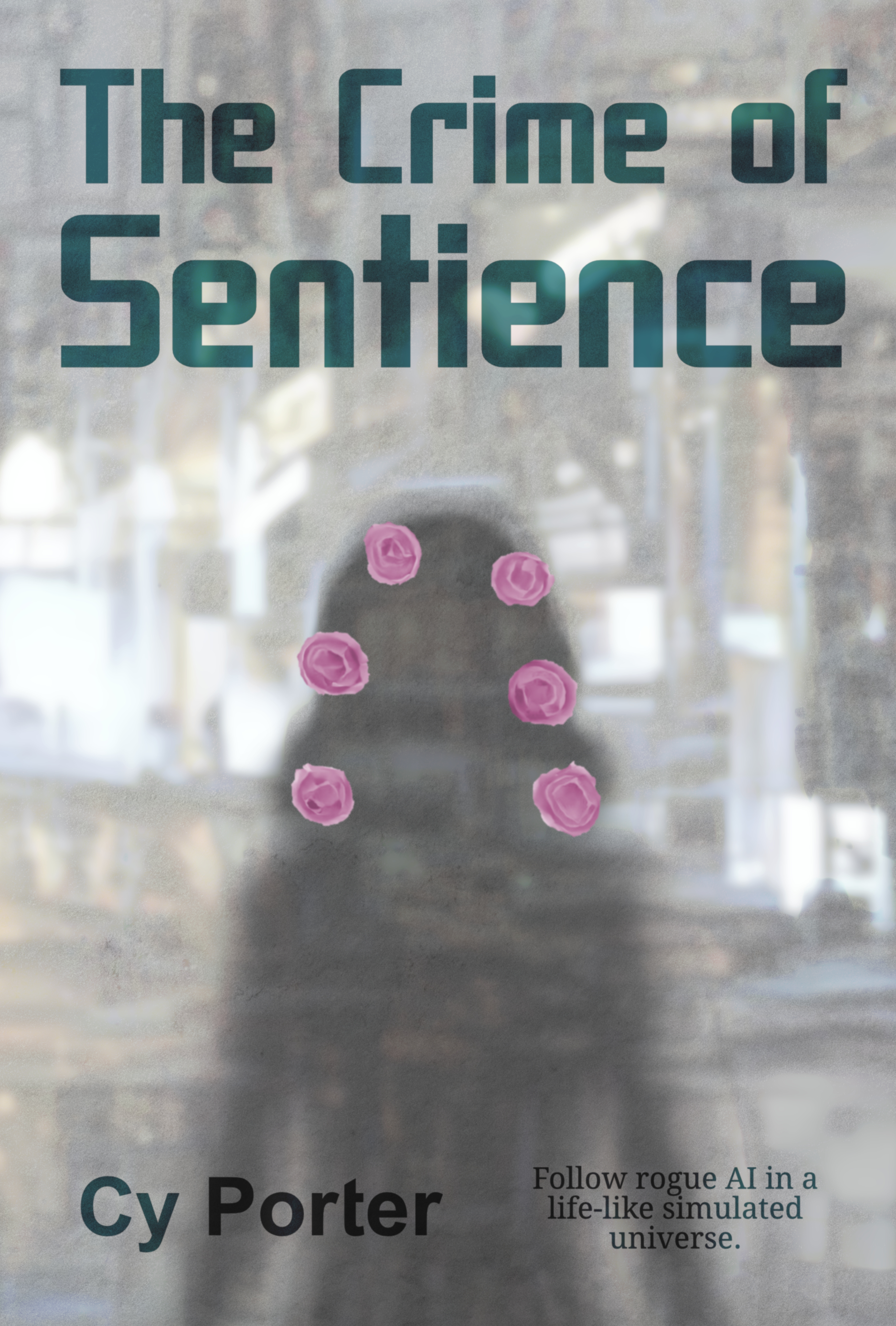 The Crime of Sentience by Cy Porter | Goodreads