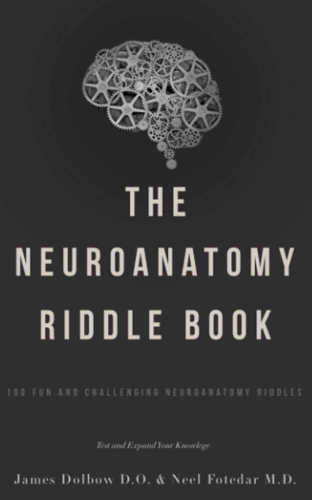 The Neuroanatomy Riddle Book: Test and Expand Your Knowledge by James ...