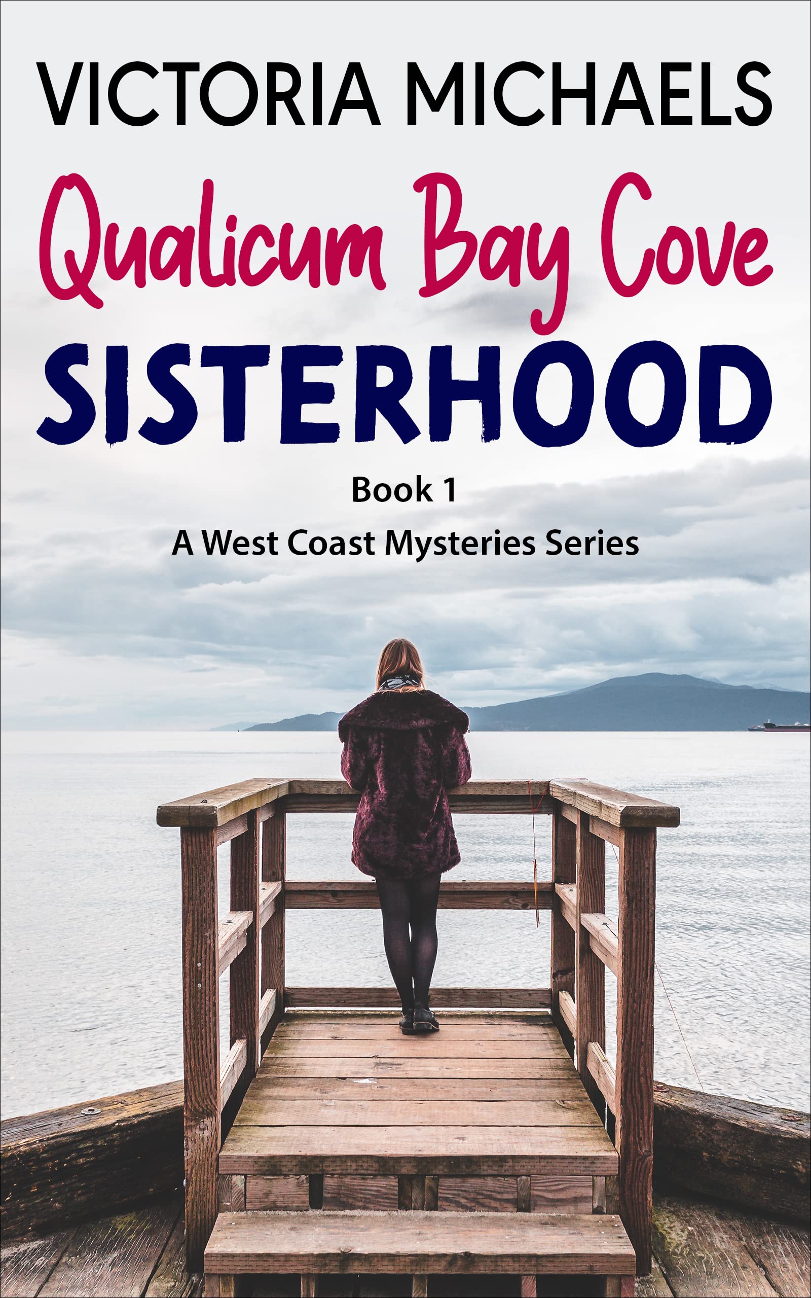 Qualicum Bay Cove Sisterhood - Book 1: A West Coast Mysteries Series by ...