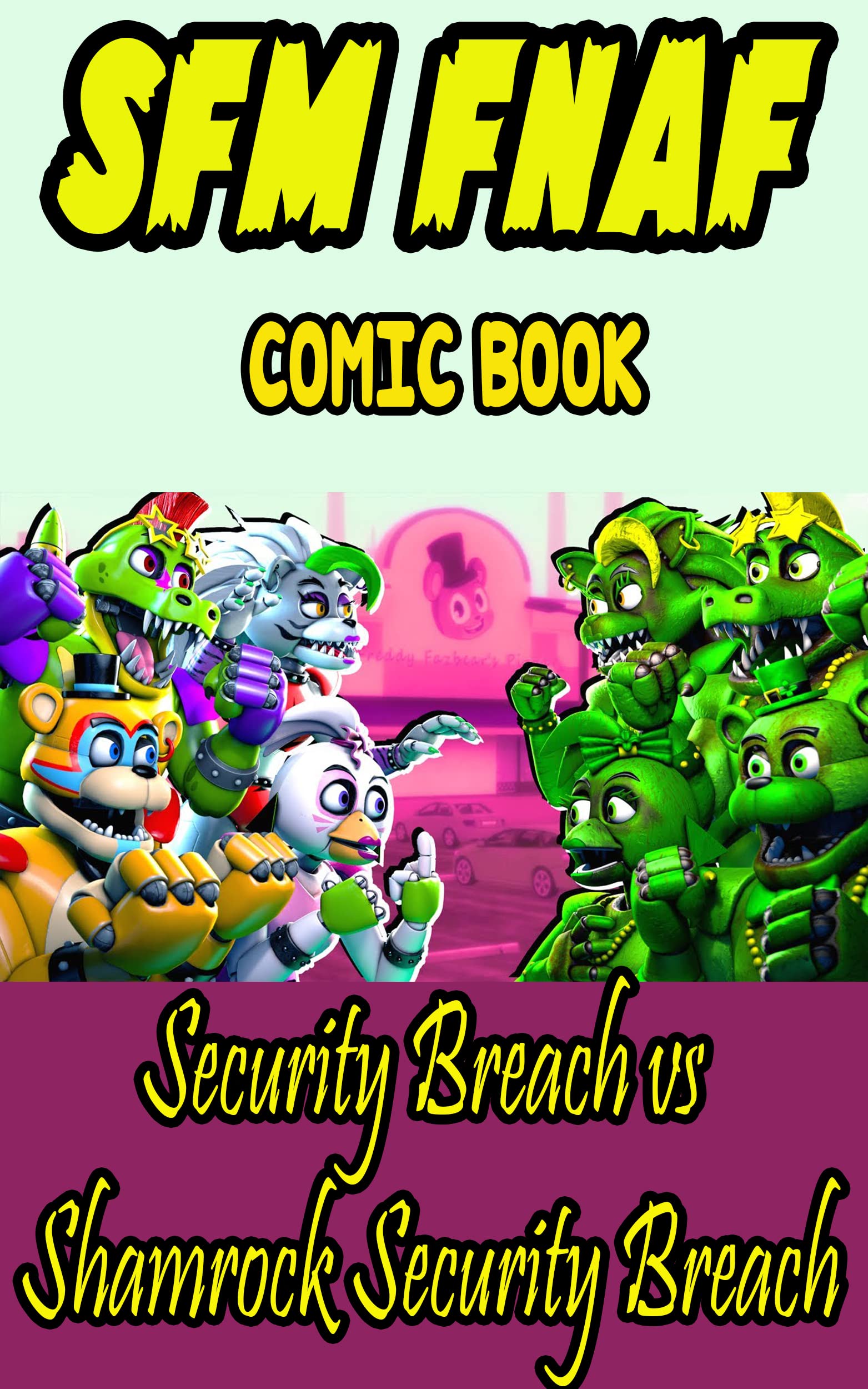 SFM FNAF game book: Security Breach vs Shamrock Security Breach by ...