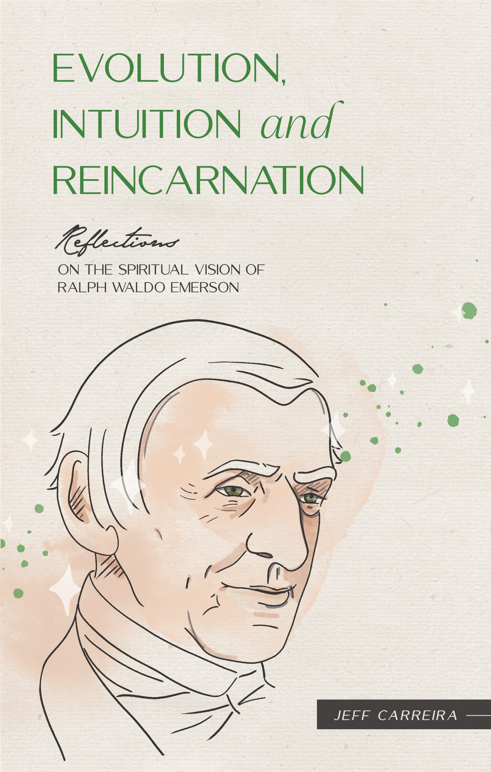 Evolution, Intuition and Reincarnation: Reflections on the spiritual ...