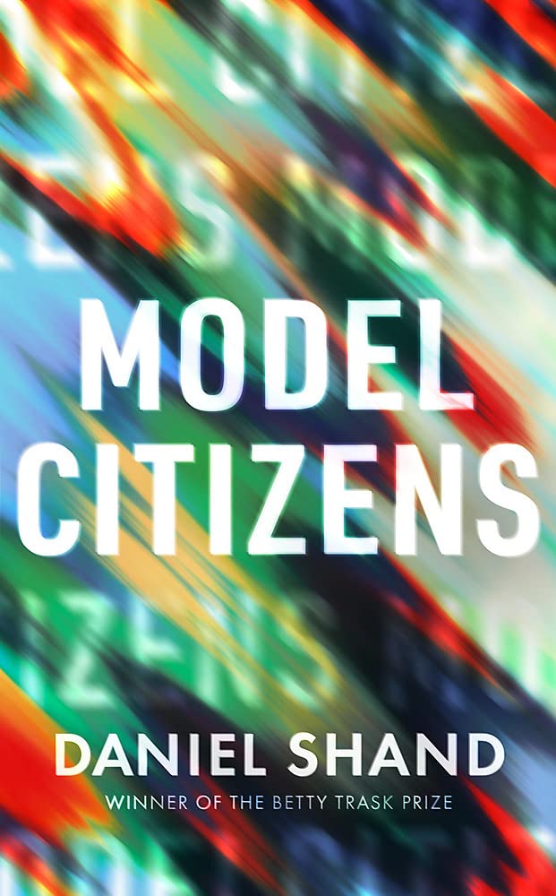 Model Citizens by Daniel Shand | Goodreads