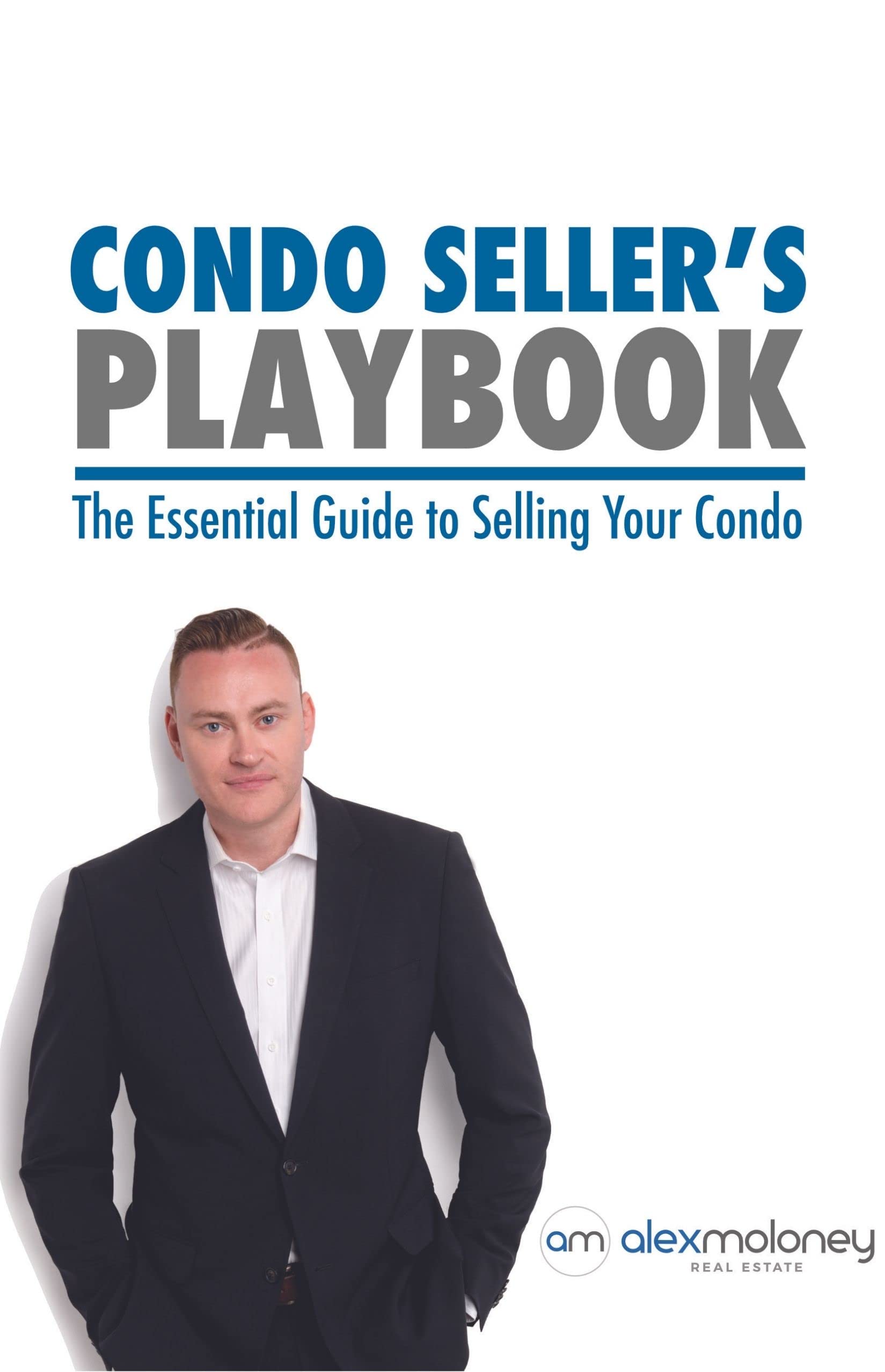 Condo Seller's Playbook: The Essential Guide to Selling Your Condo by ...