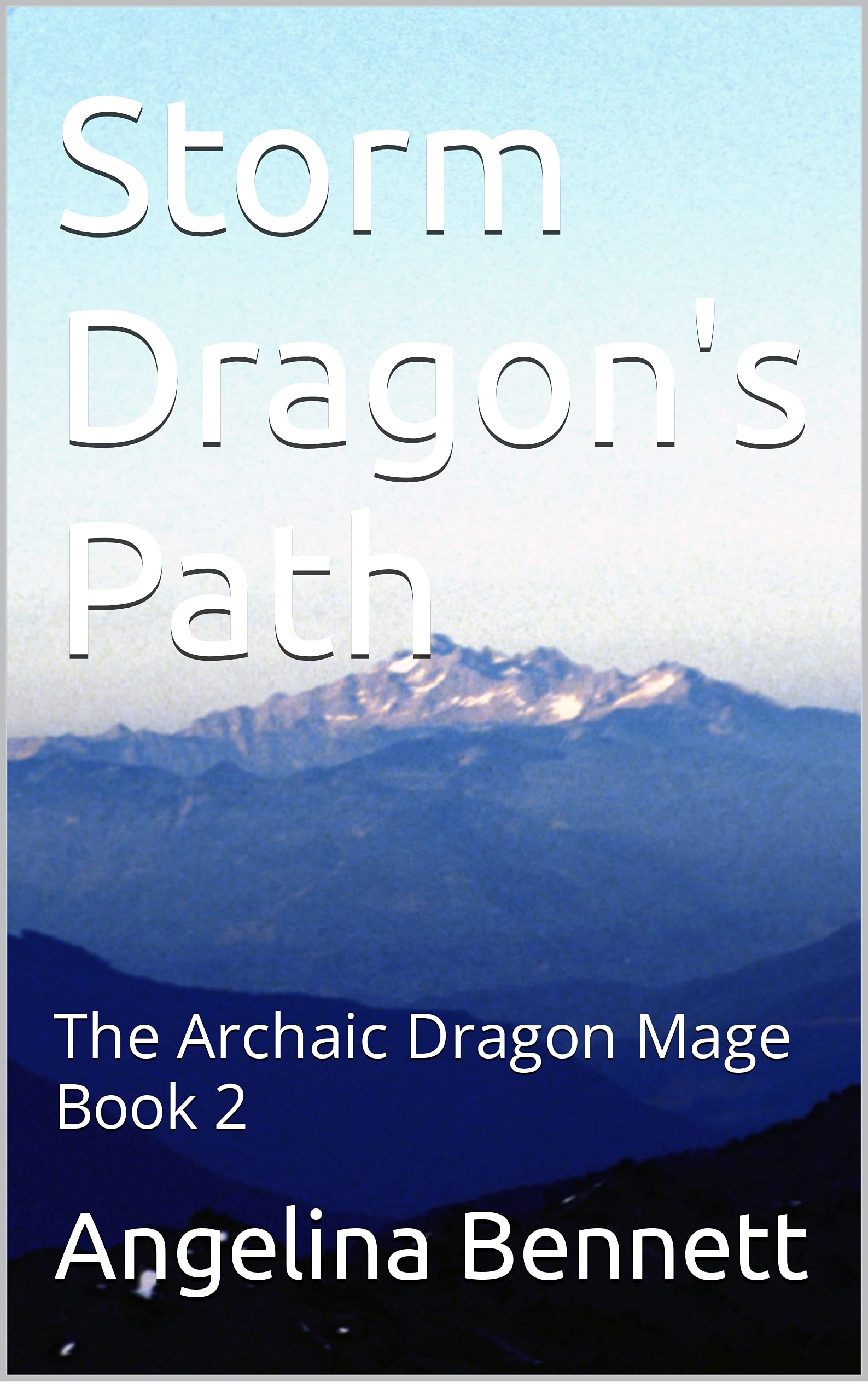 Storm Dragon's Path : The Archaic Dragon Mage Book 2 by Angelina ...