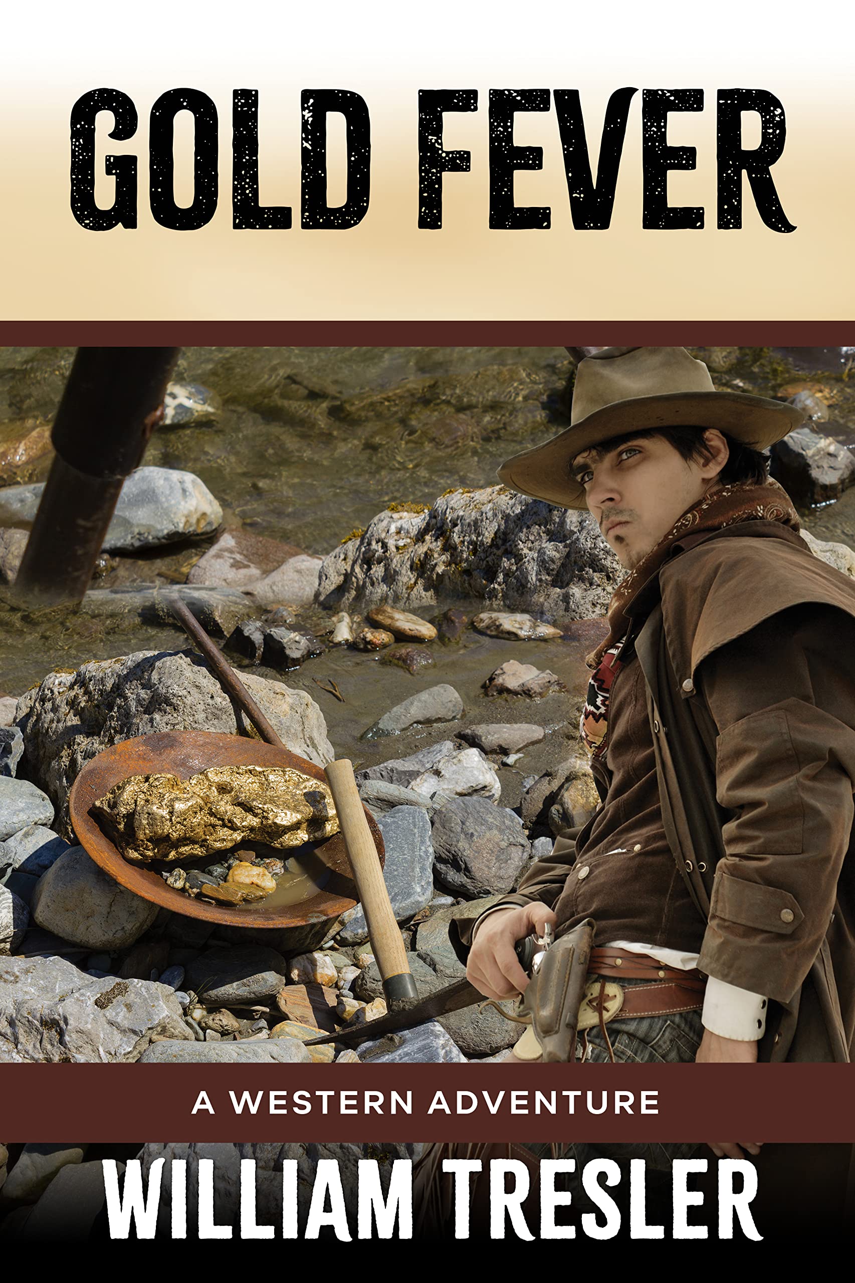 Gold Fever: A Western Adventure by William Tresler | Goodreads