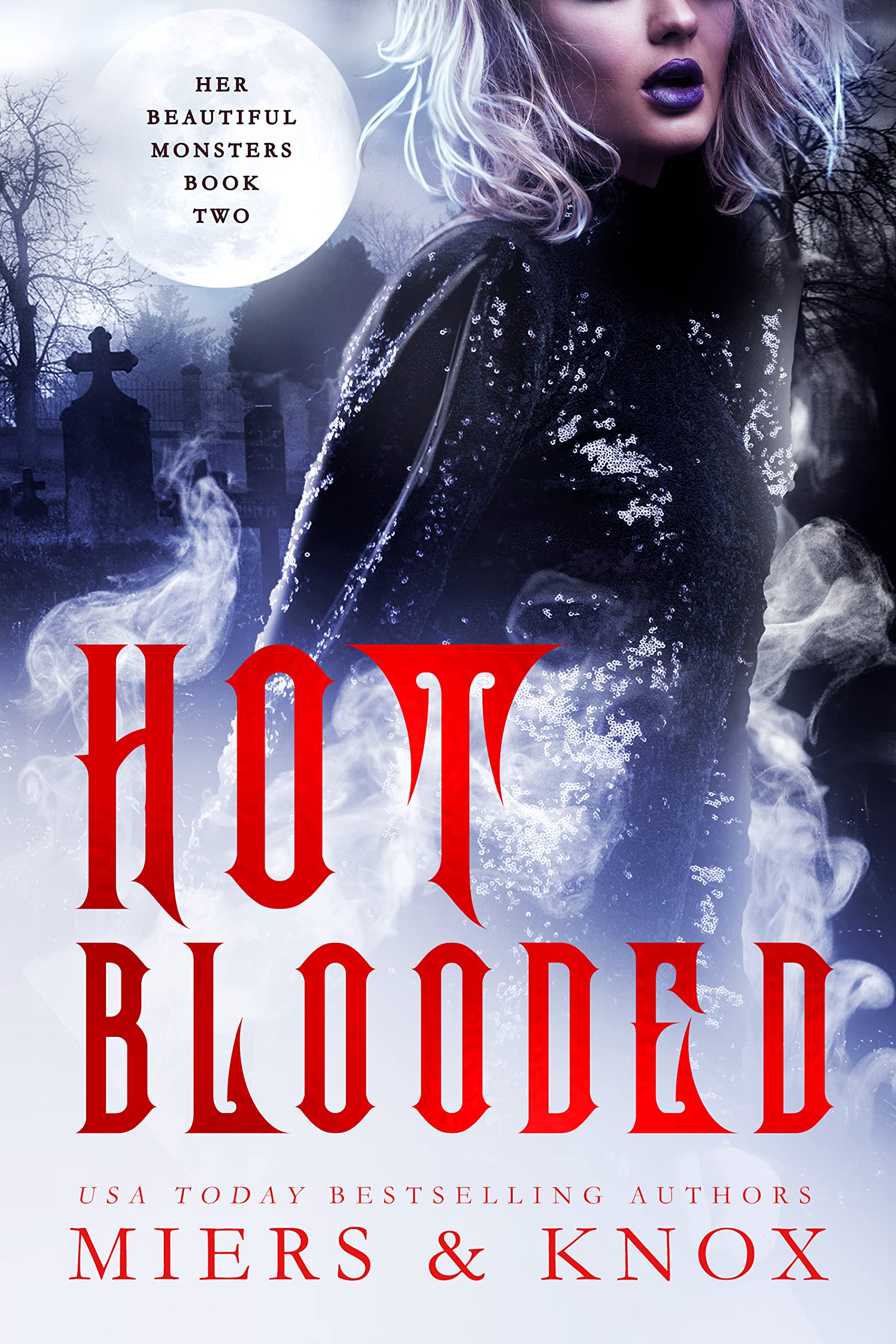 Hot Blooded (Her Beautiful Monsters #2) by D.D. Miers | Goodreads